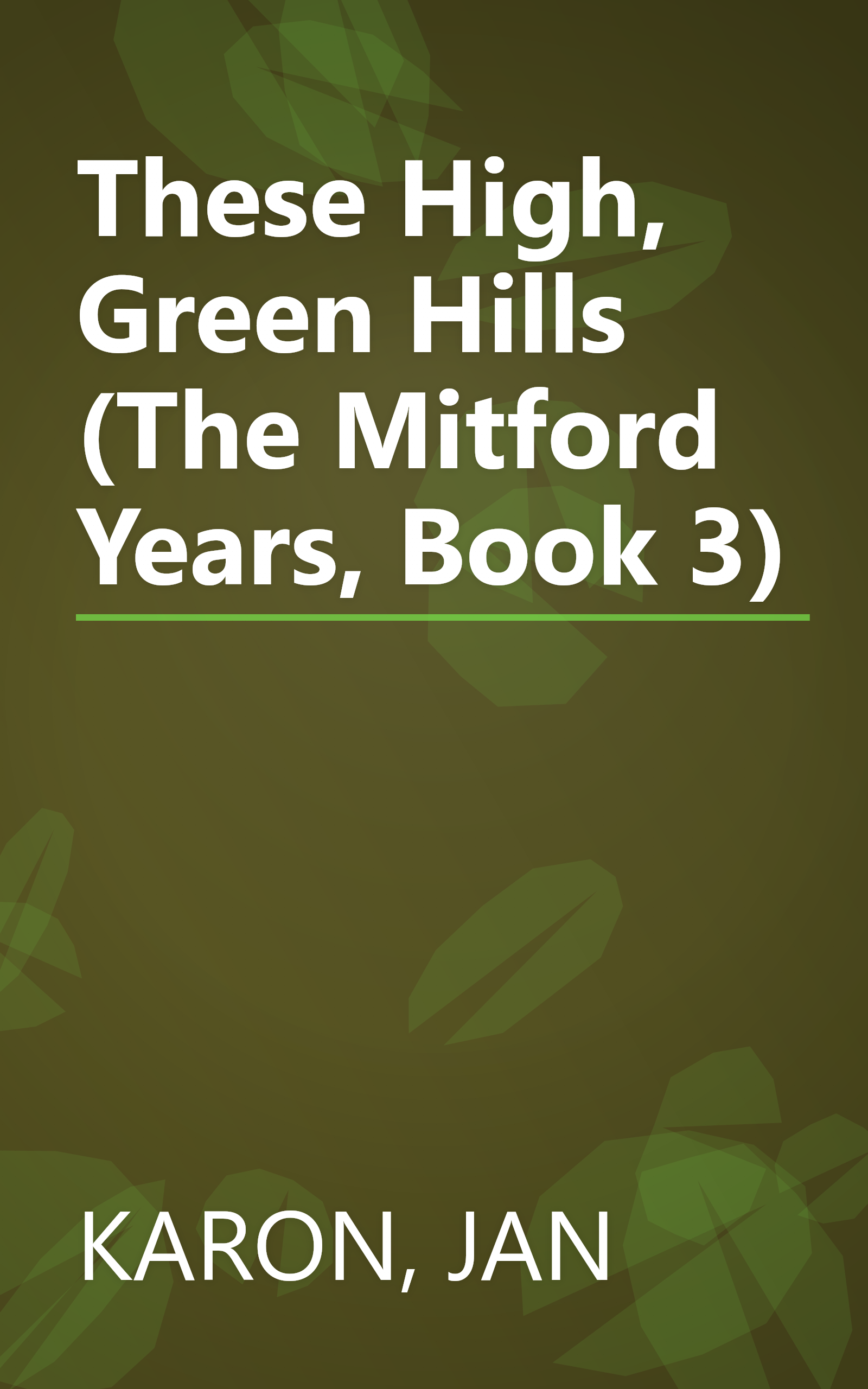These High, Green Hills (The Mitford Years, Book 3) book cover