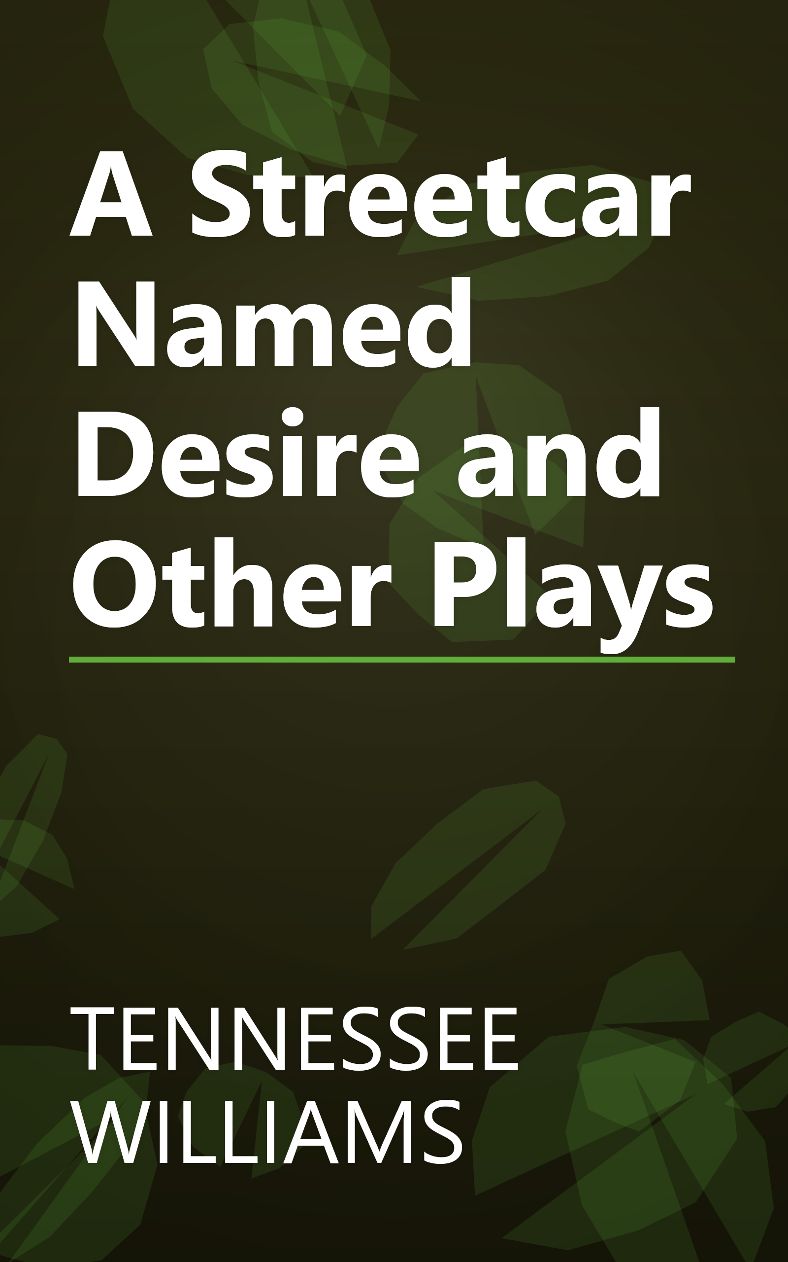 A Streetcar Named Desire and Other Plays book cover