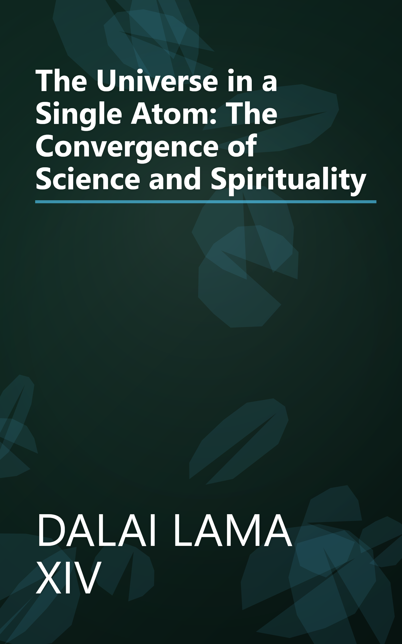 The Universe in a Single Atom: The Convergence of Science and Spirituality book cover