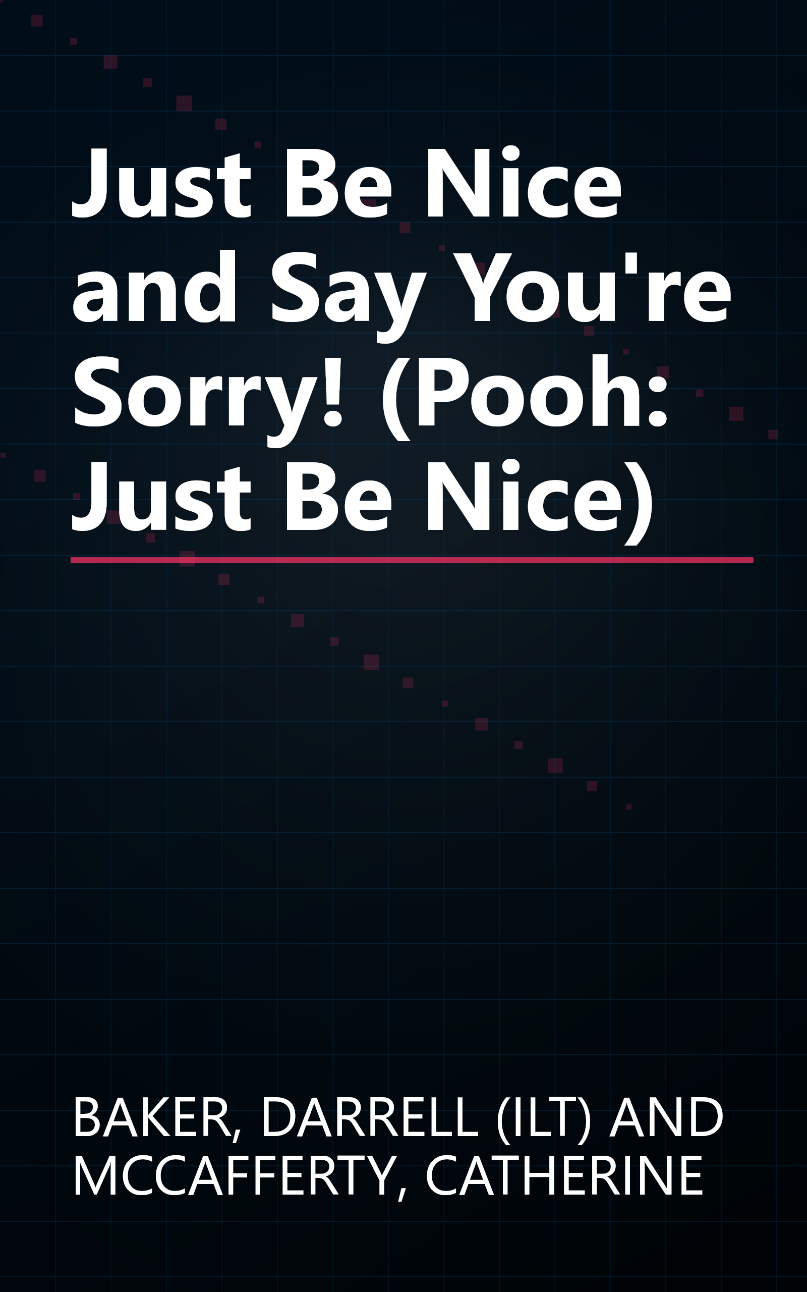 Just Be Nice and Say You're Sorry! (Pooh: Just Be Nice) book cover