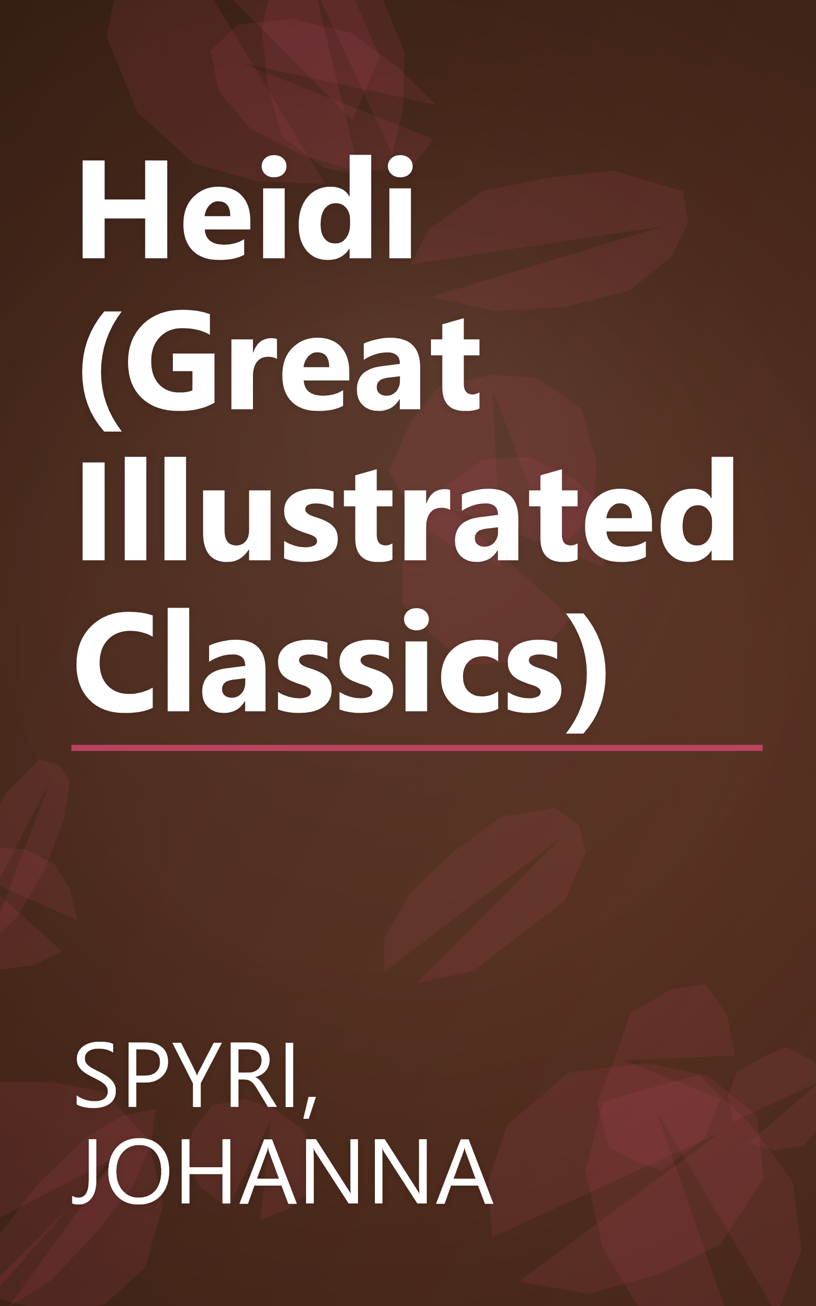 Heidi (Great Illustrated Classics) book cover