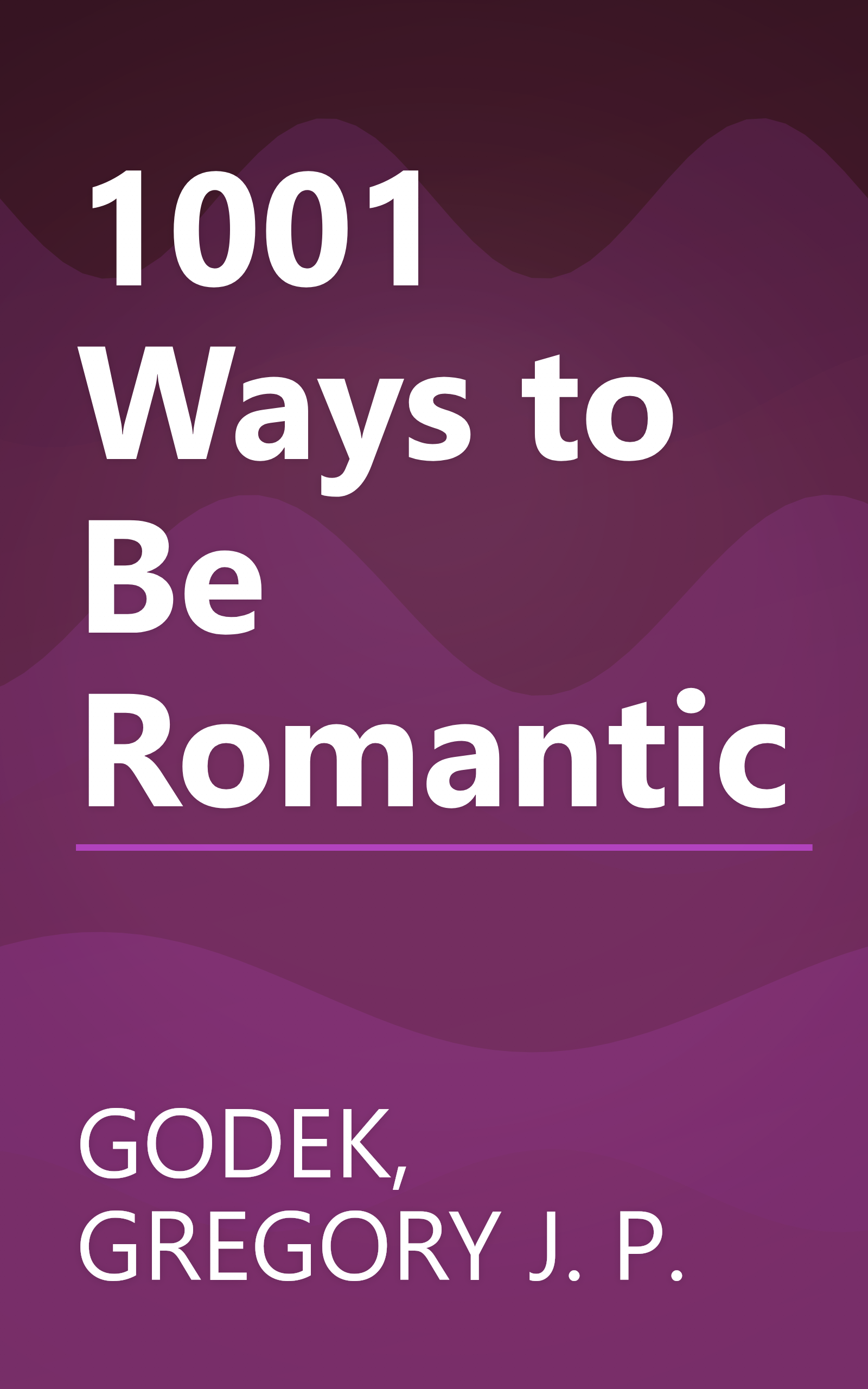 1001 Ways to Be Romantic book cover