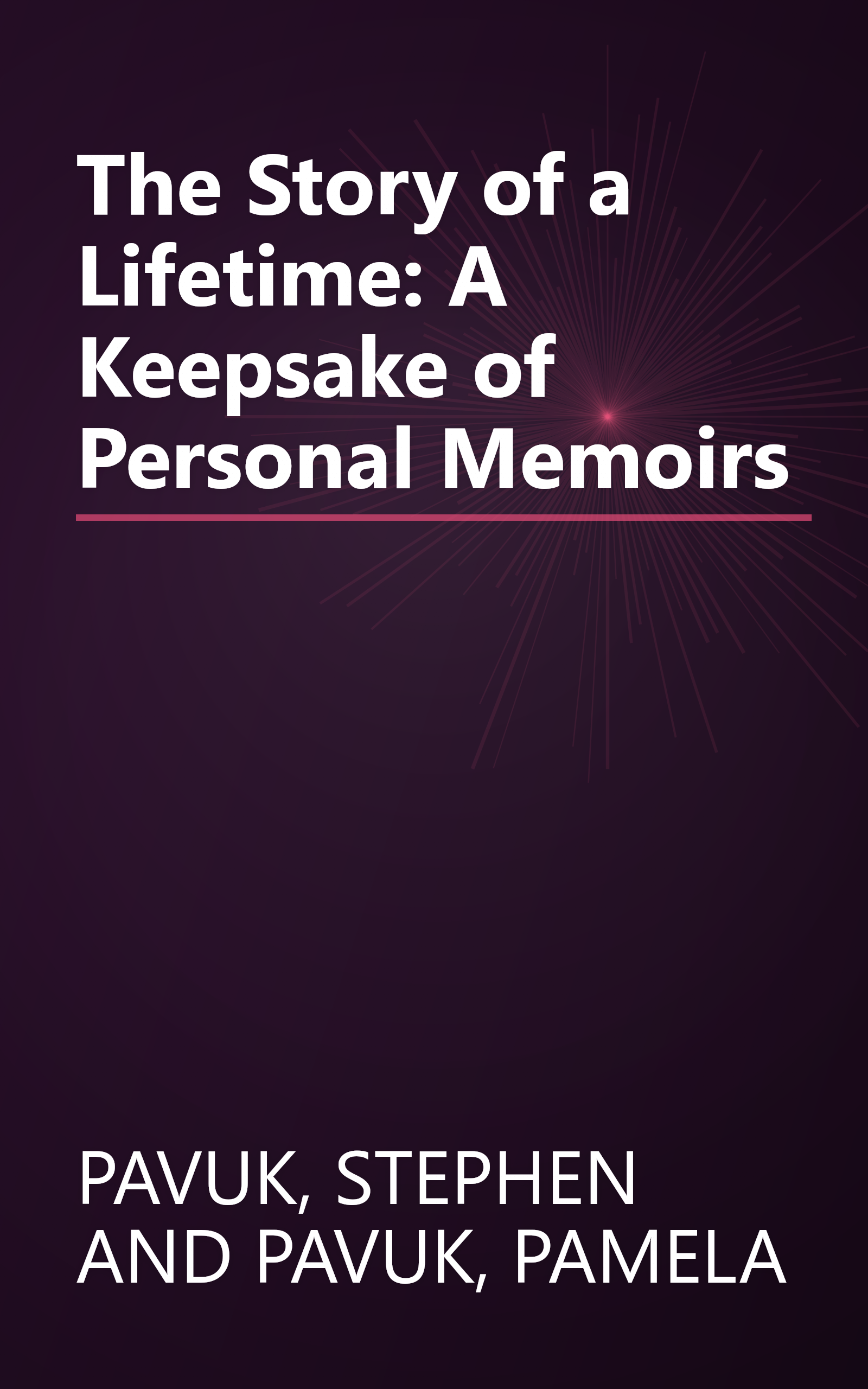 The Story of a Lifetime: A Keepsake of Personal Memoirs book cover