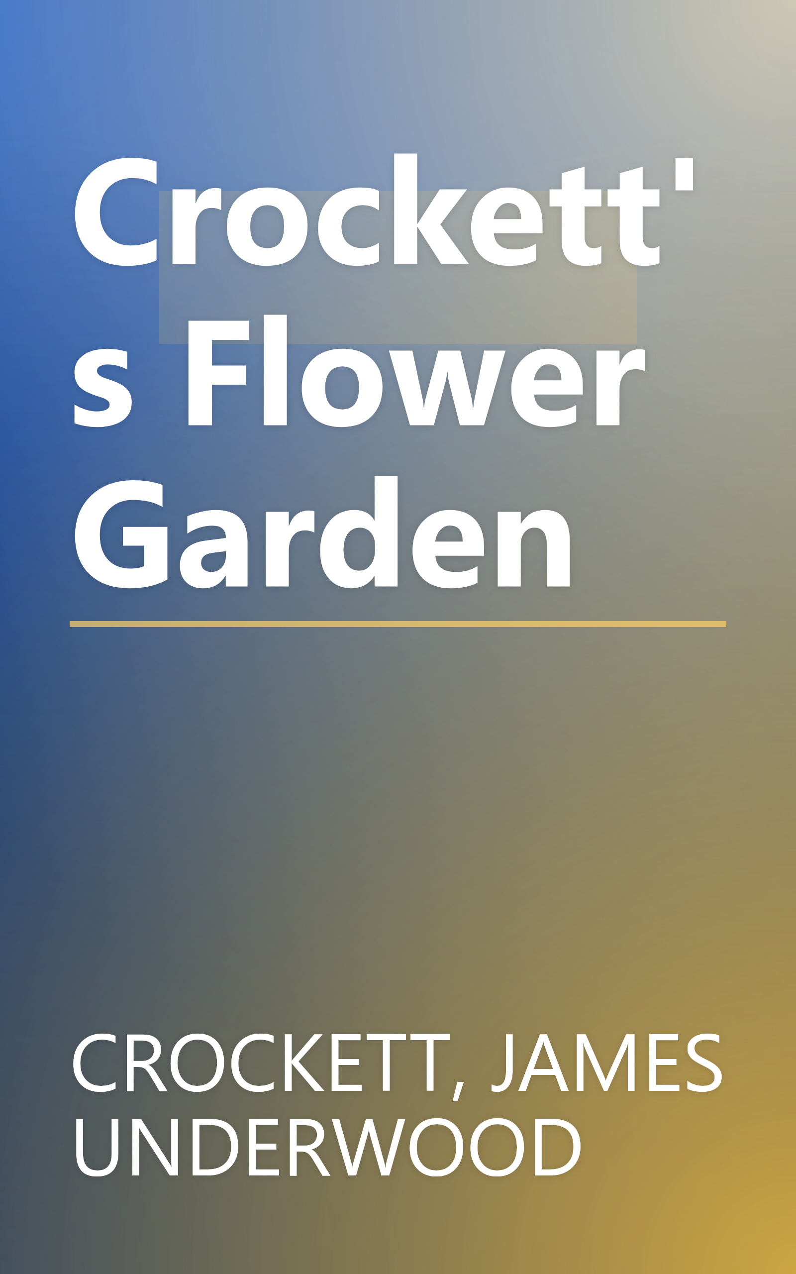 Crockett's Flower Garden book cover