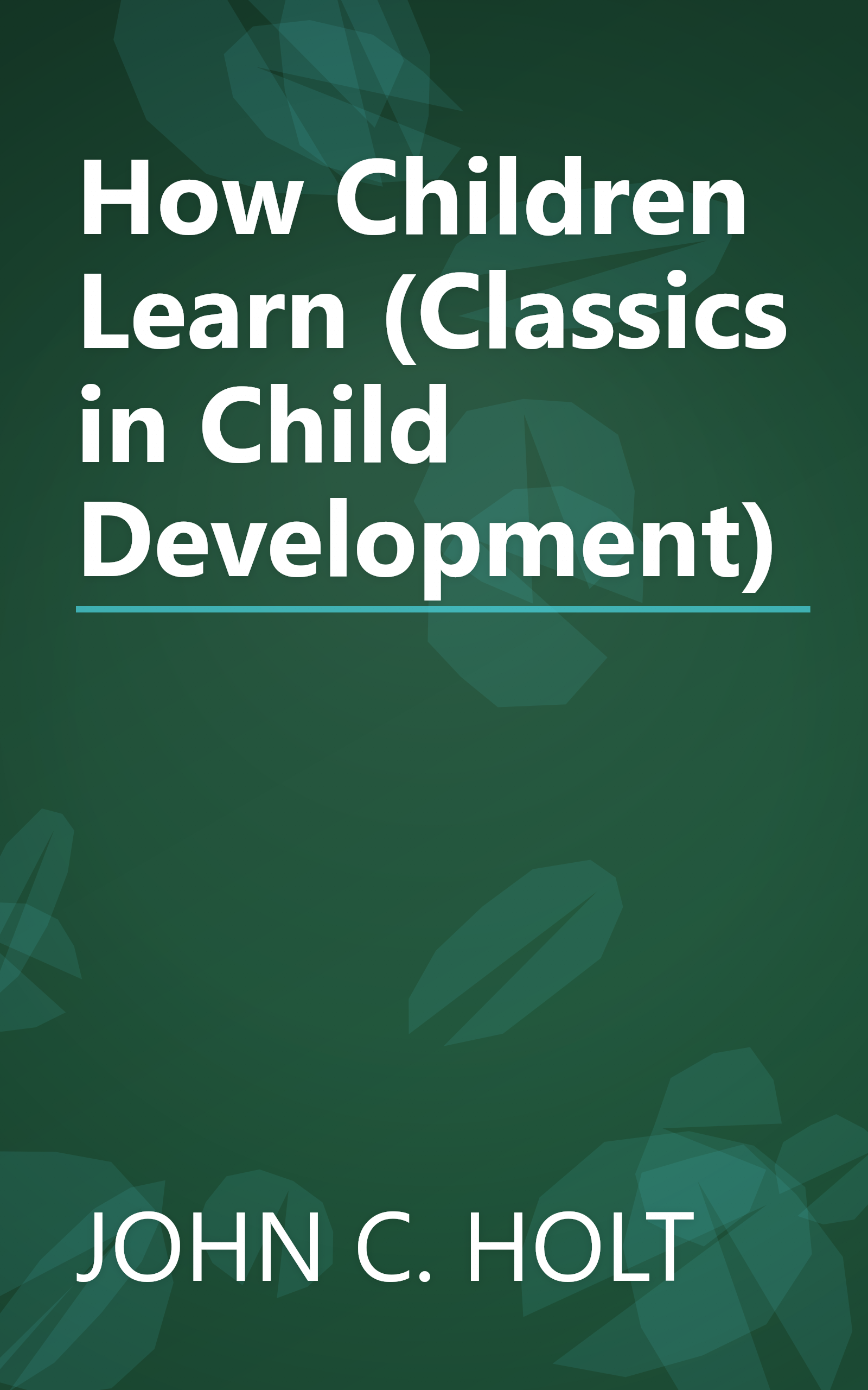 How Children Learn (Classics in Child Development) book cover