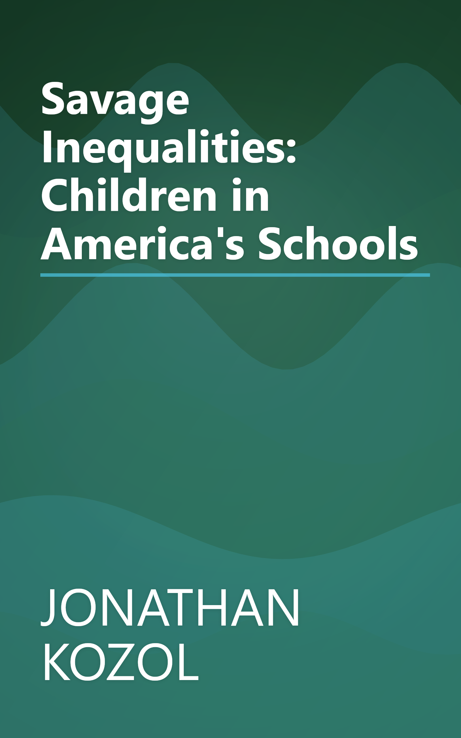 Savage Inequalities: Children in America's Schools book cover