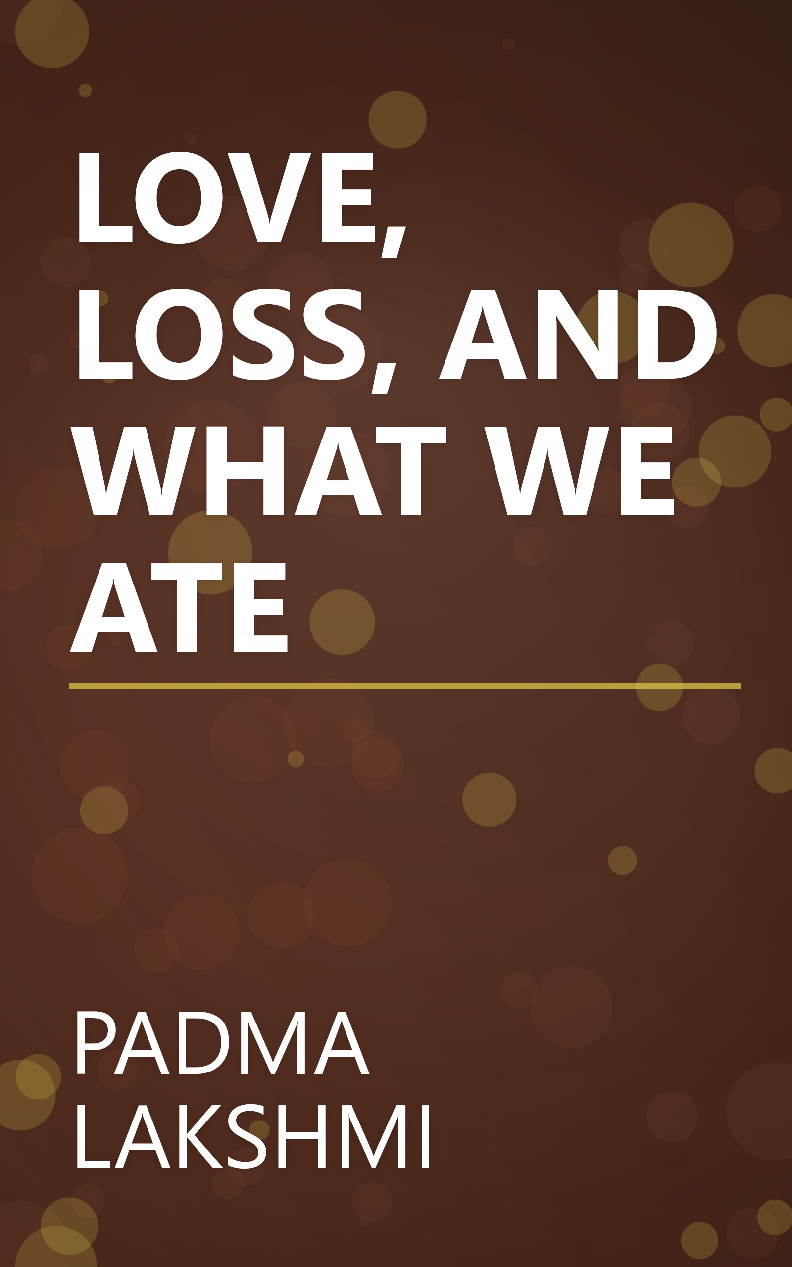 LOVE, LOSS, AND WHAT WE ATE book cover