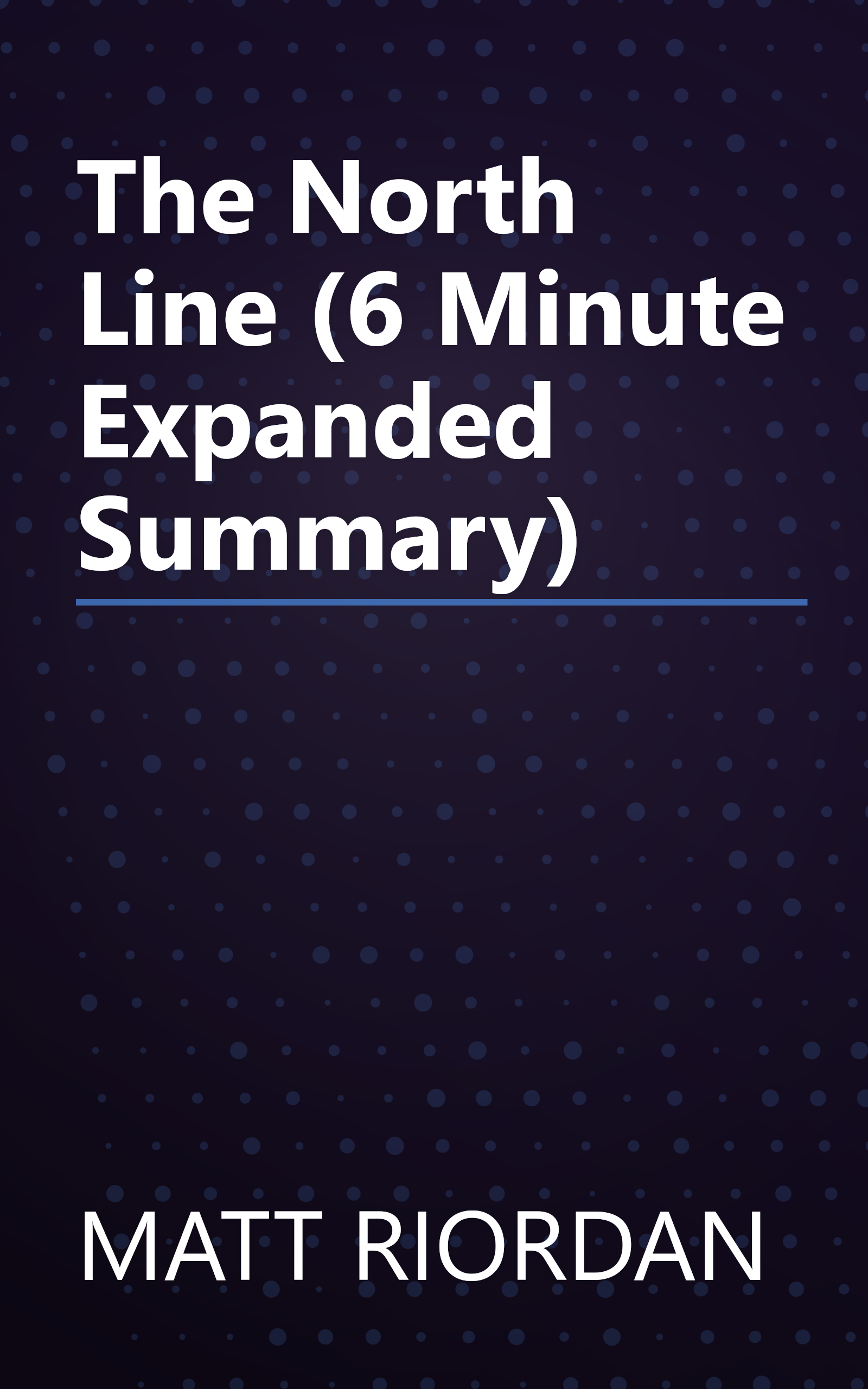 The North Line (6 Minute   Expanded Summary) book cover