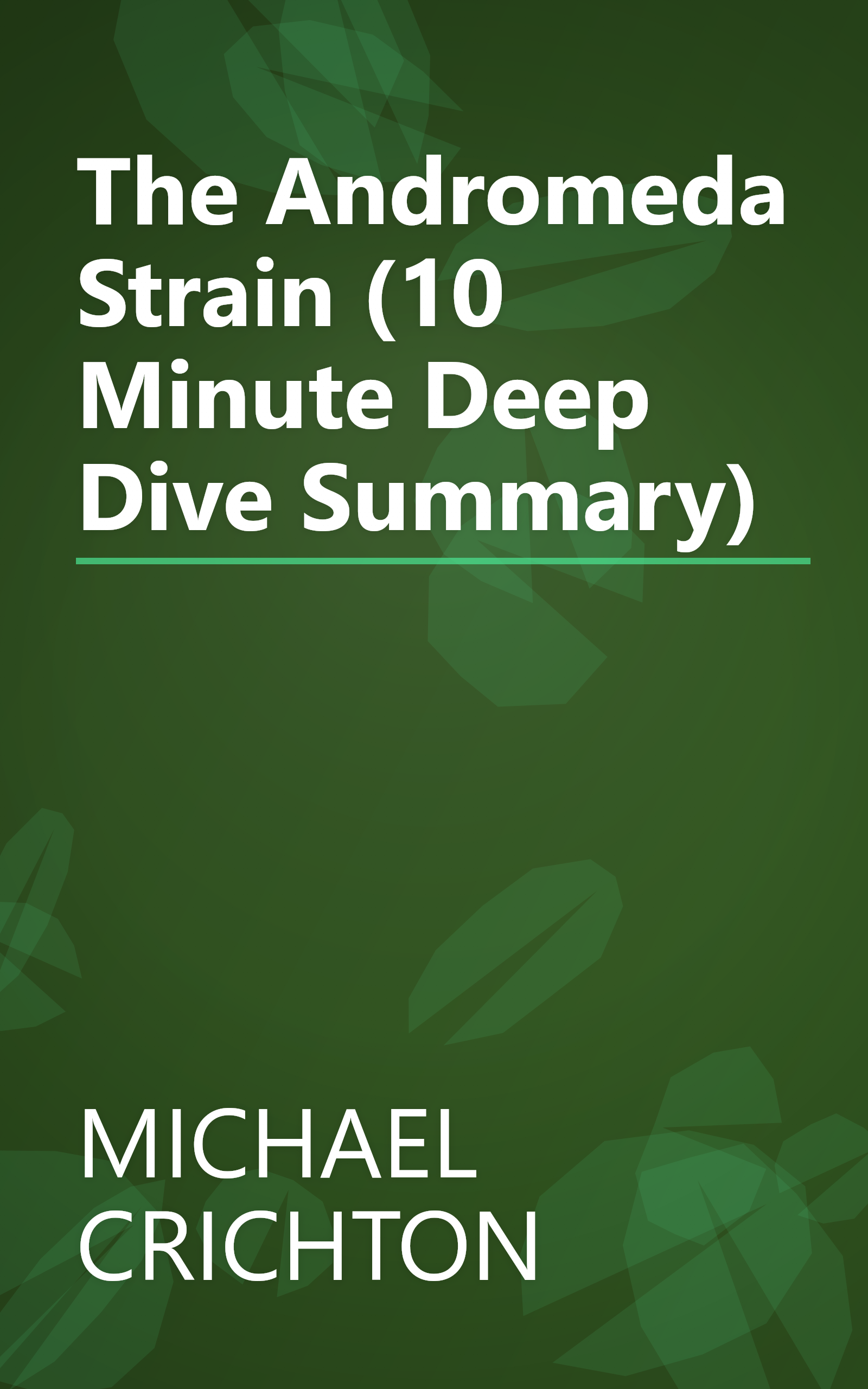 The Andromeda Strain (10 Minute   Deep Dive Summary) book cover