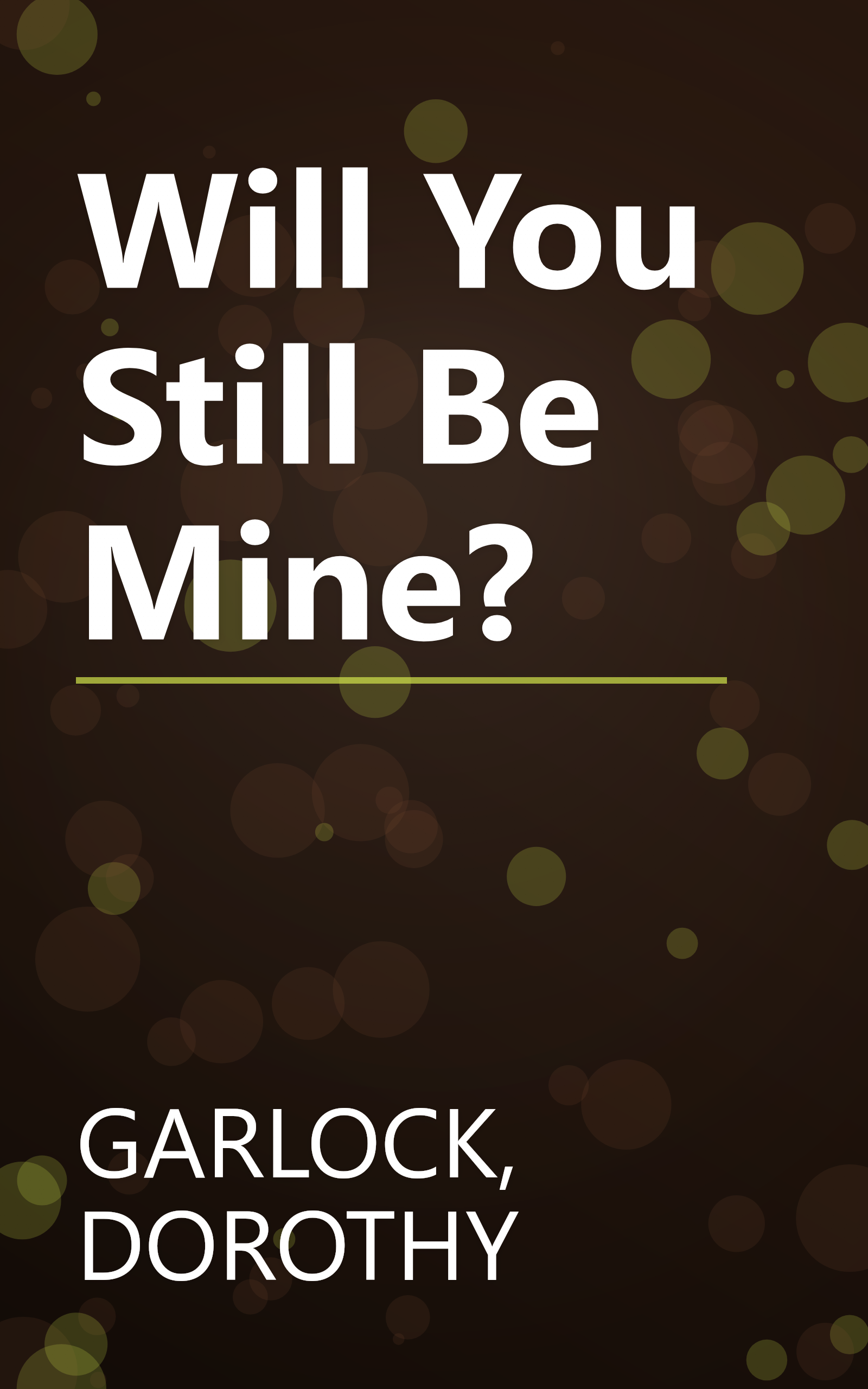 Will You Still Be Mine? book cover