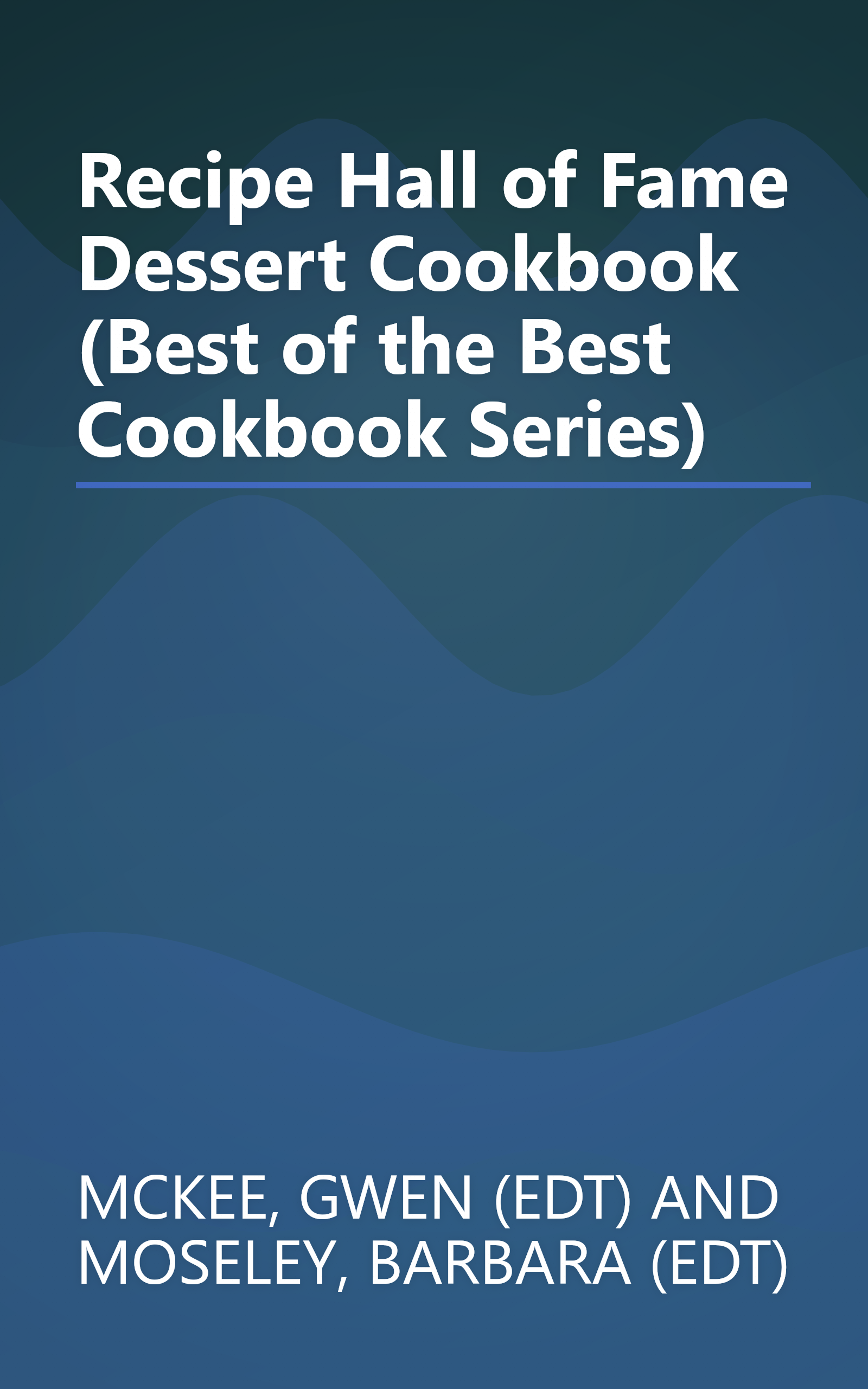Recipe Hall of Fame Dessert Cookbook (Best of the Best Cookbook Series) book cover
