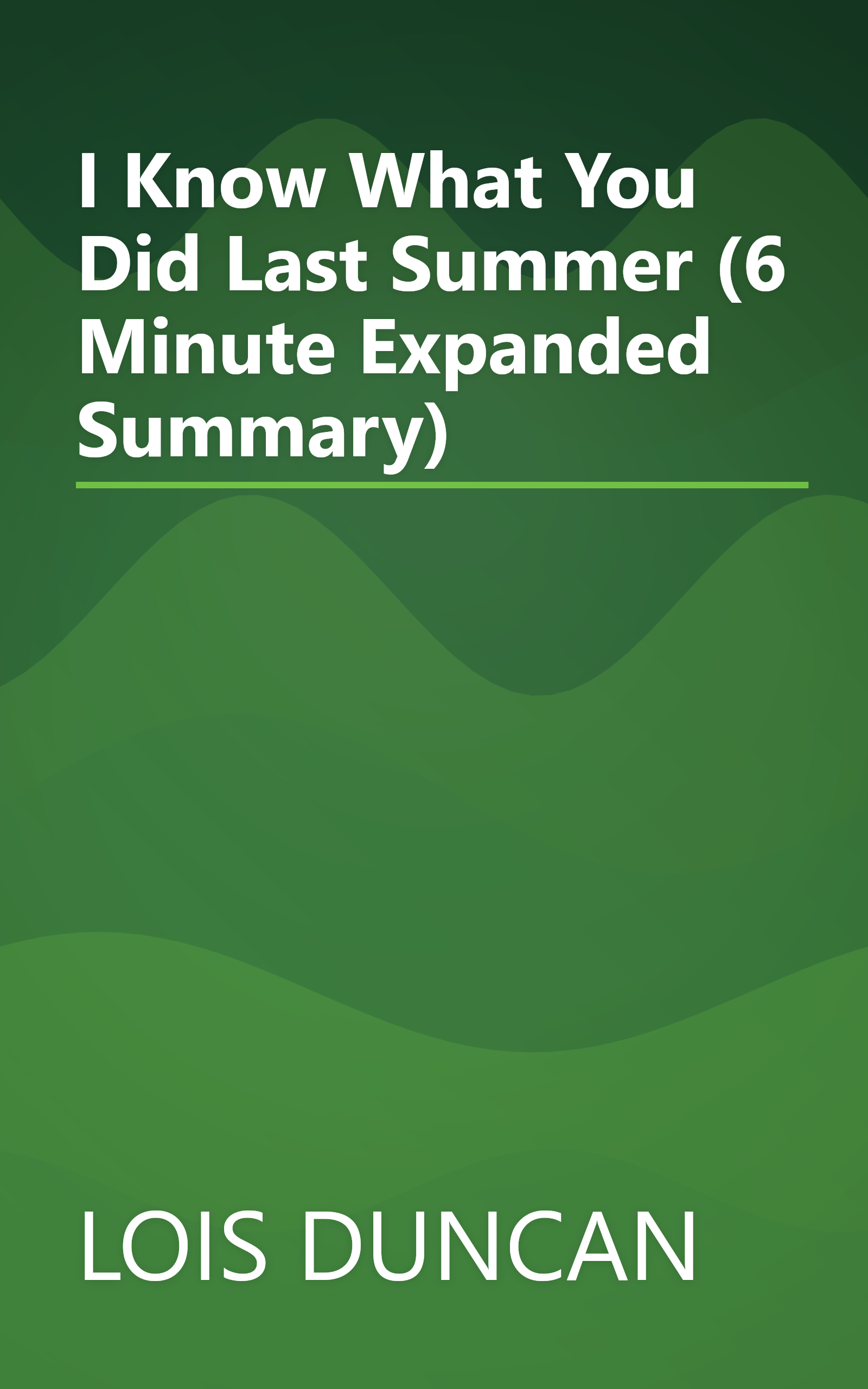 I Know What You Did Last Summer (6 Minute   Expanded Summary) book cover