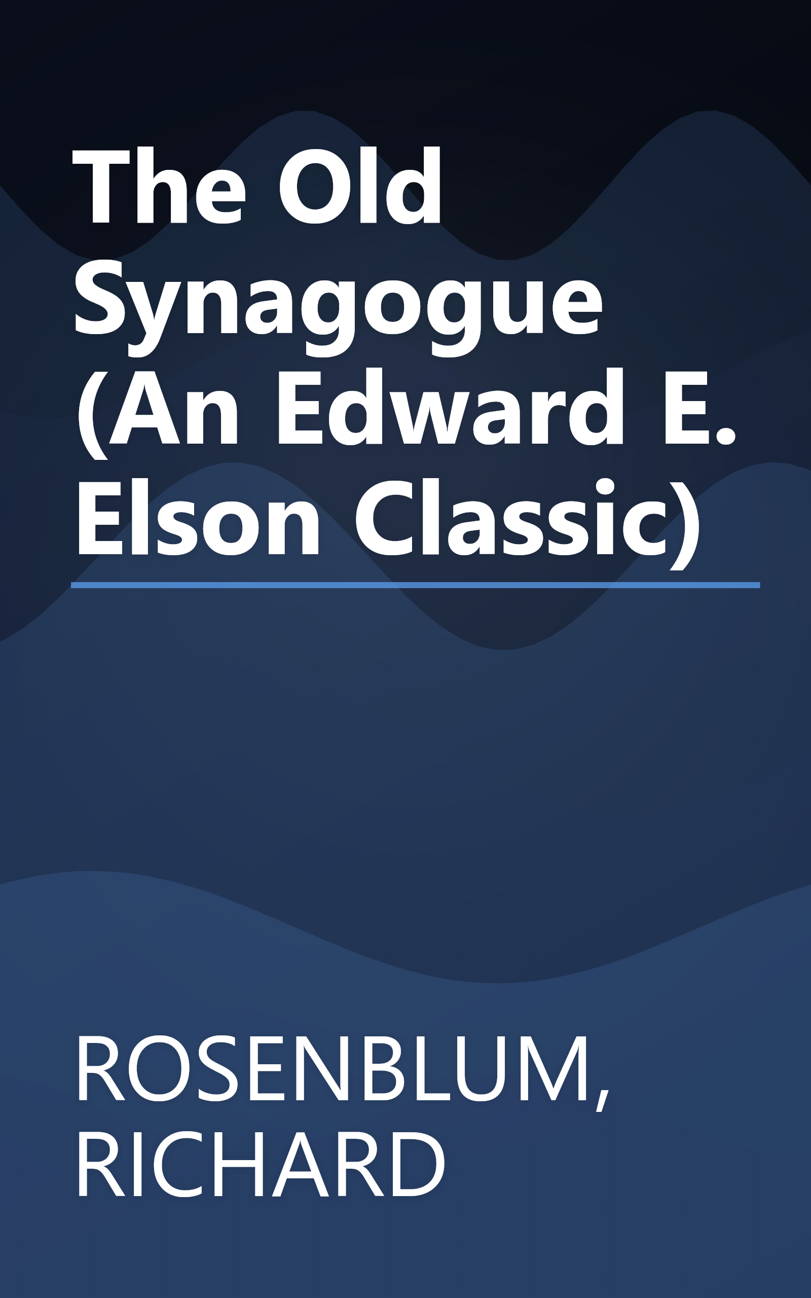 The Old Synagogue (An Edward E. Elson Classic) book cover