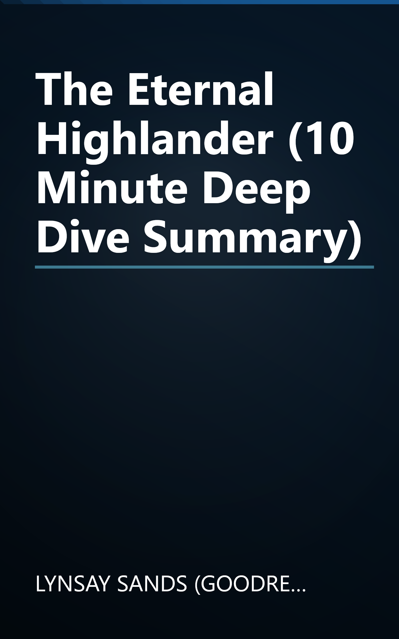 The Eternal Highlander (10 Minute   Deep Dive Summary) book cover
