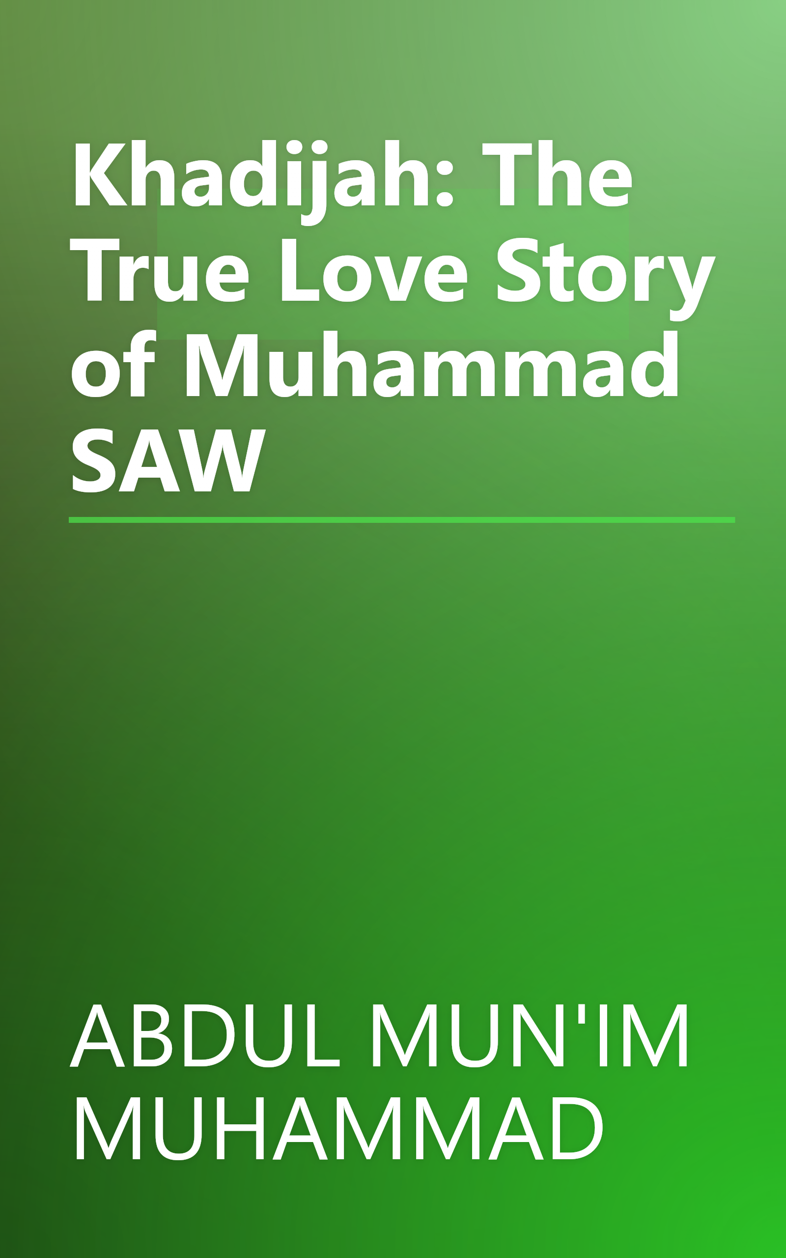 Khadijah: The True Love Story of Muhammad SAW book cover