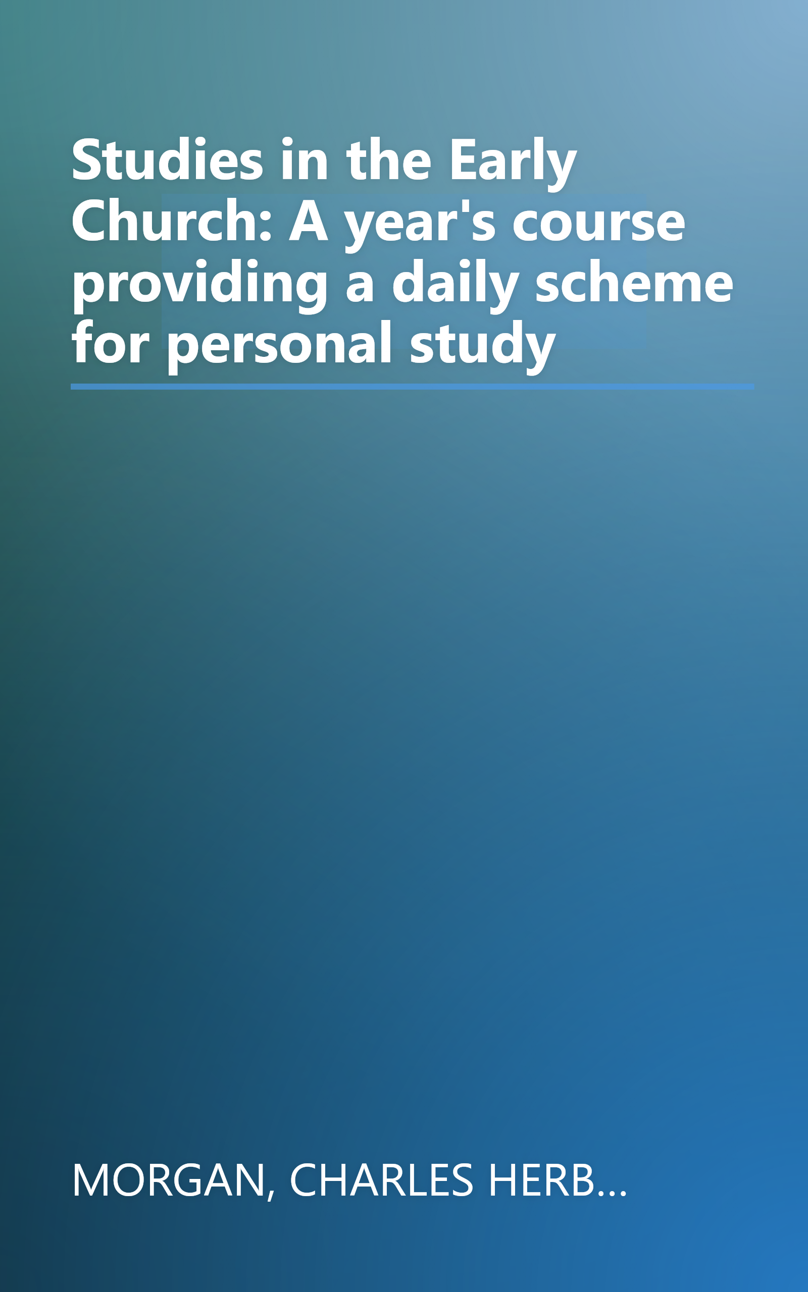 Studies in the Early Church: A year's course providing a daily scheme for personal study book cover
