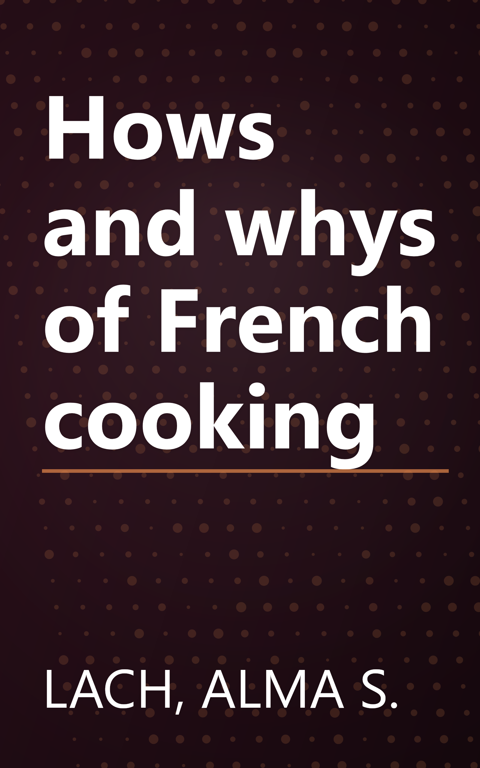 Hows and whys of French cooking book cover