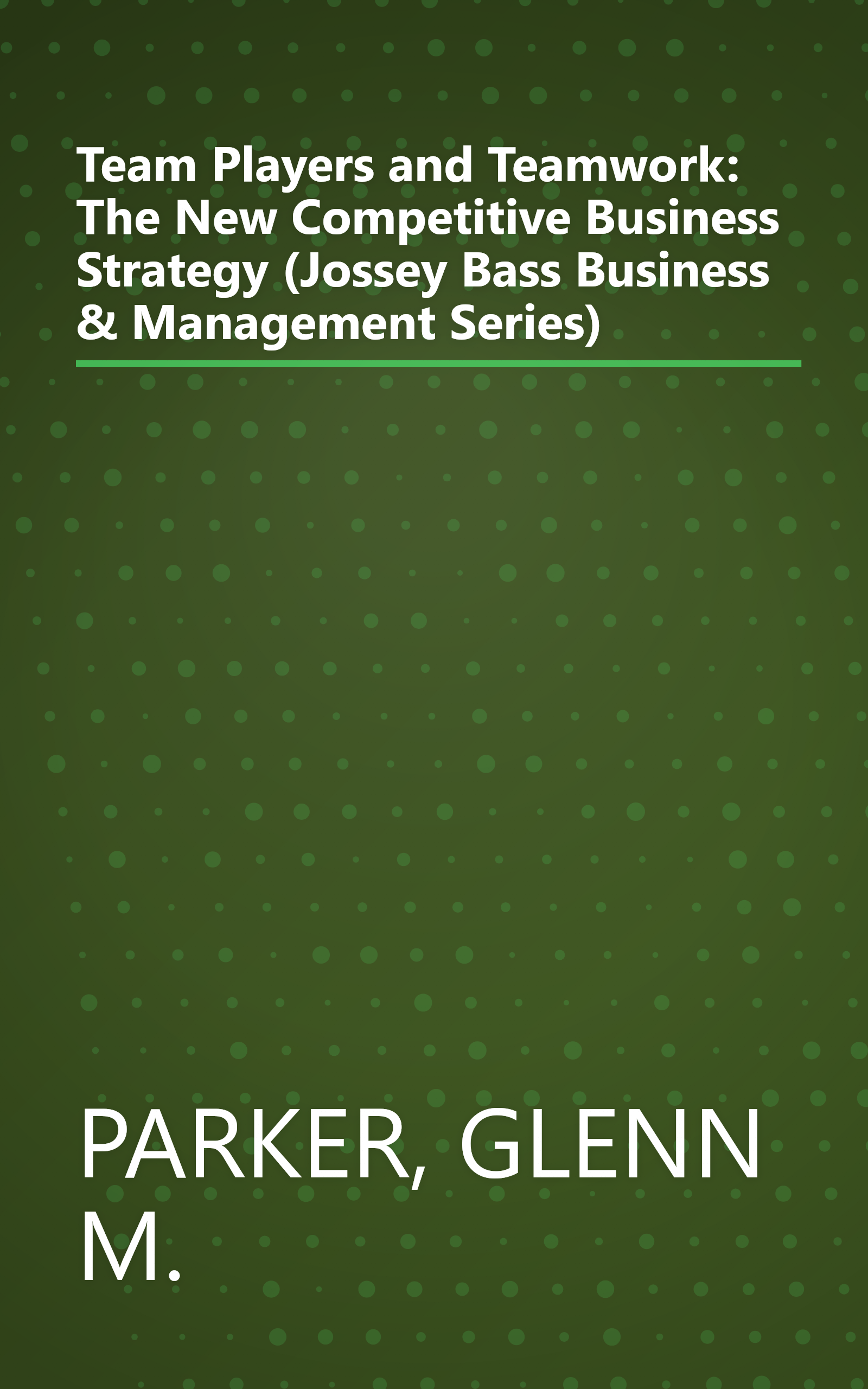 Team Players and Teamwork: The New Competitive Business Strategy (Jossey Bass Business & Management Series) book cover