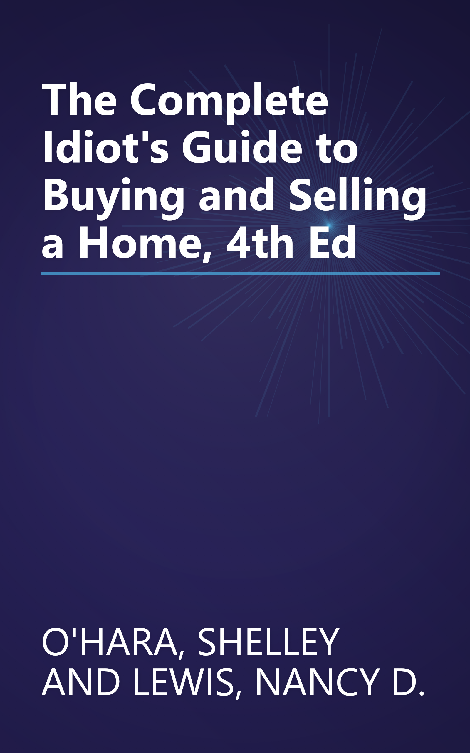 The Complete Idiot's Guide to Buying and Selling a Home, 4th Ed book cover
