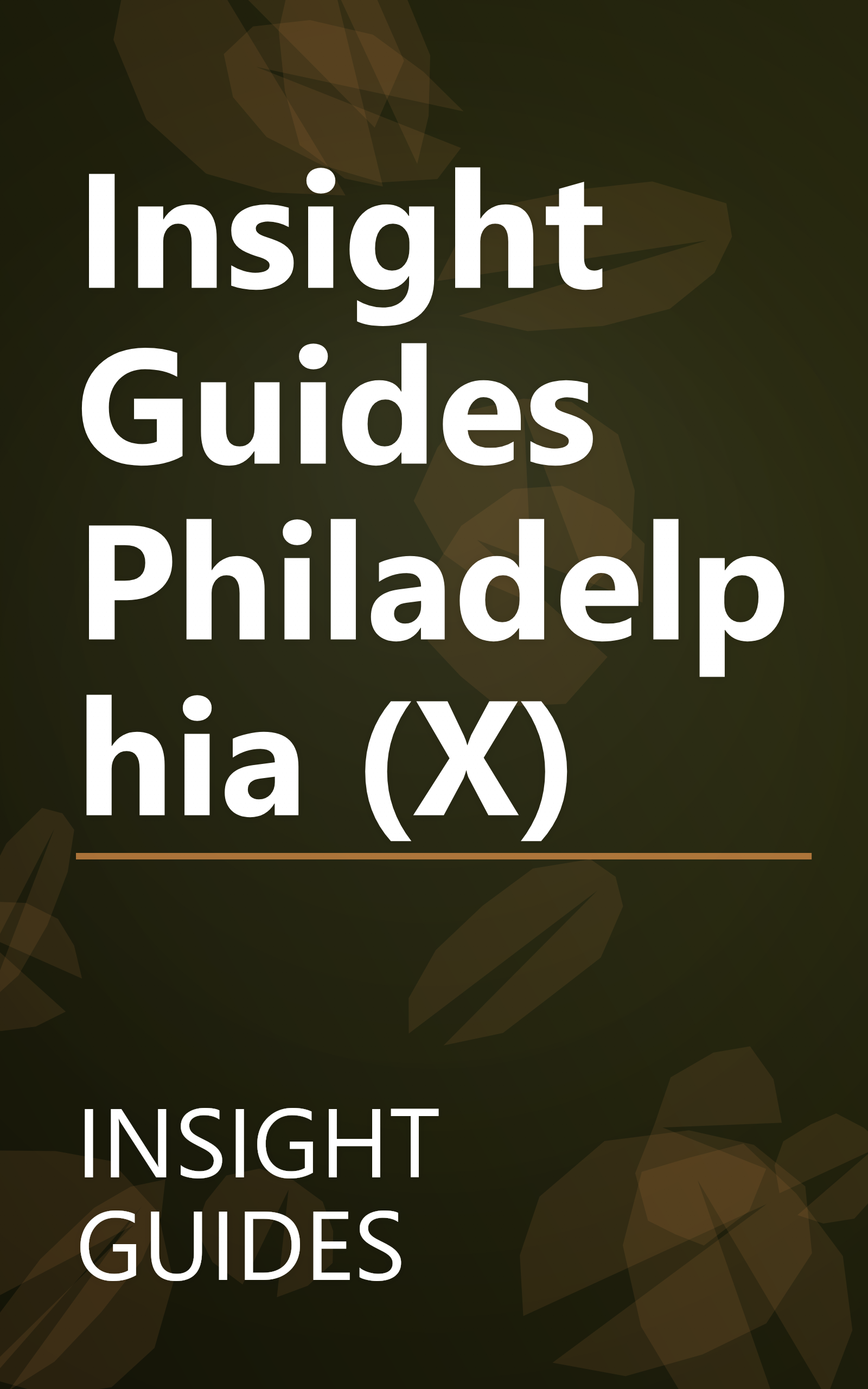 Insight Guides Philadelphia (X) book cover