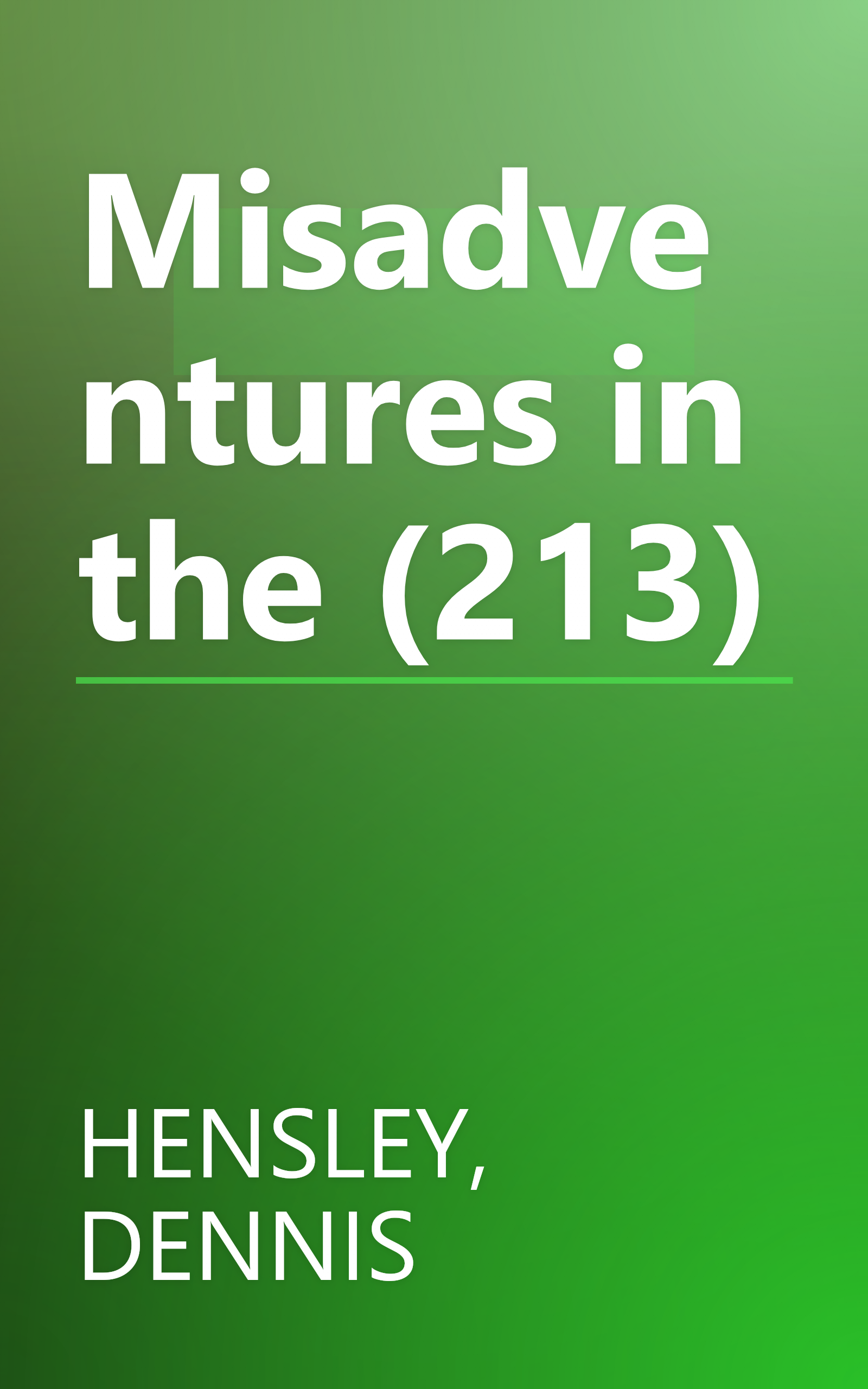 Misadventures in the (213) book cover
