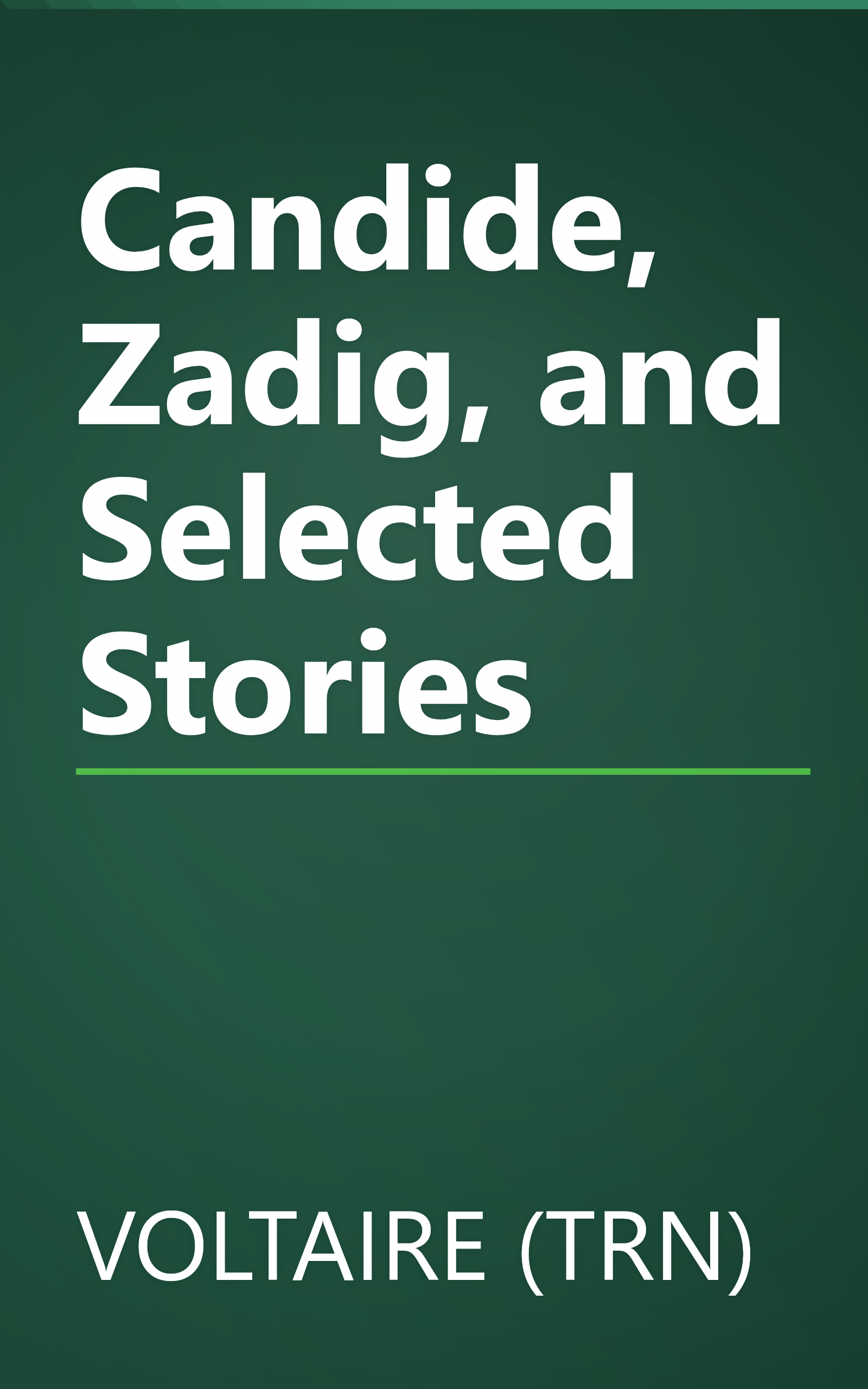 Candide, Zadig, and Selected Stories book cover
