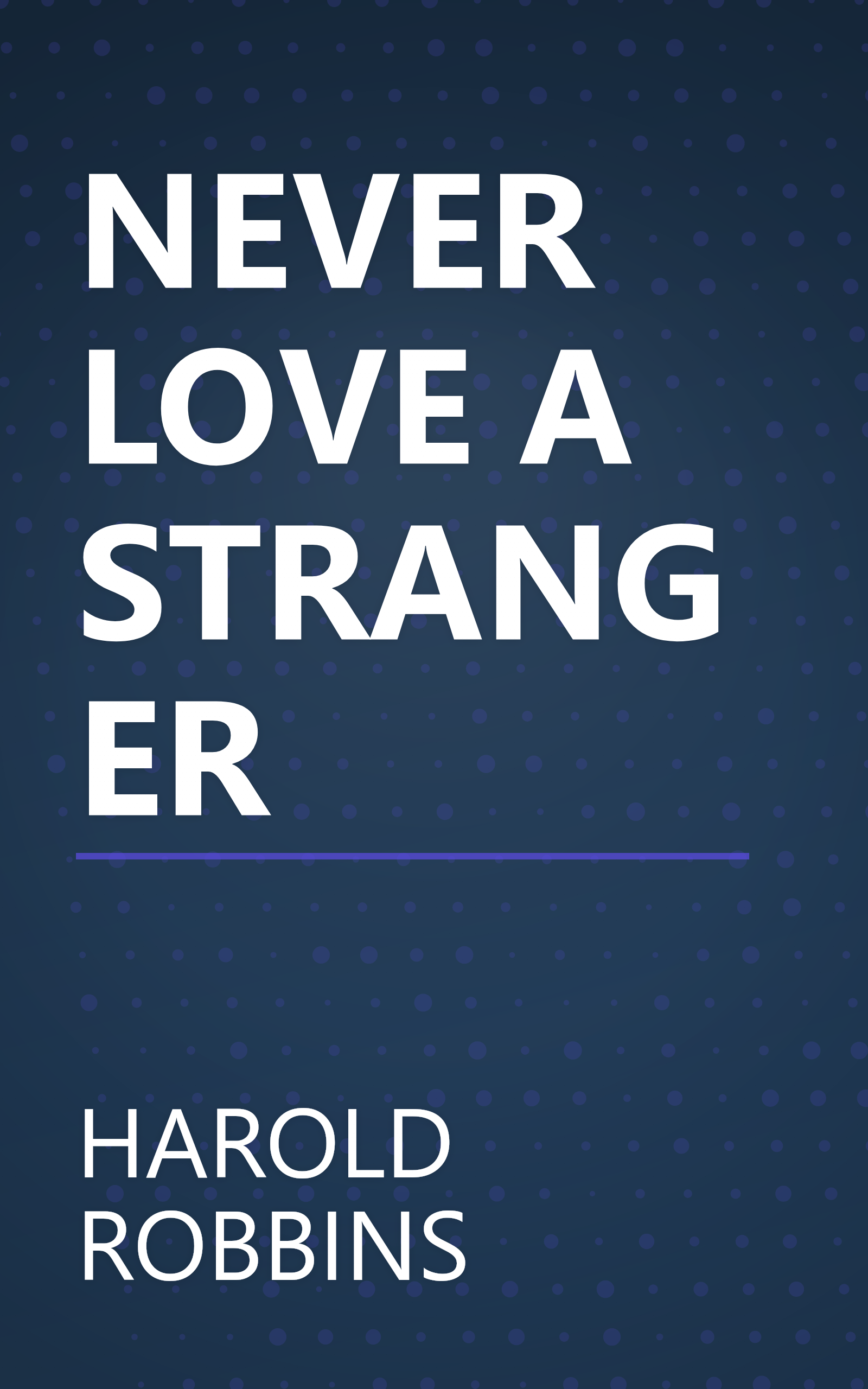 NEVER LOVE A STRANGER book cover