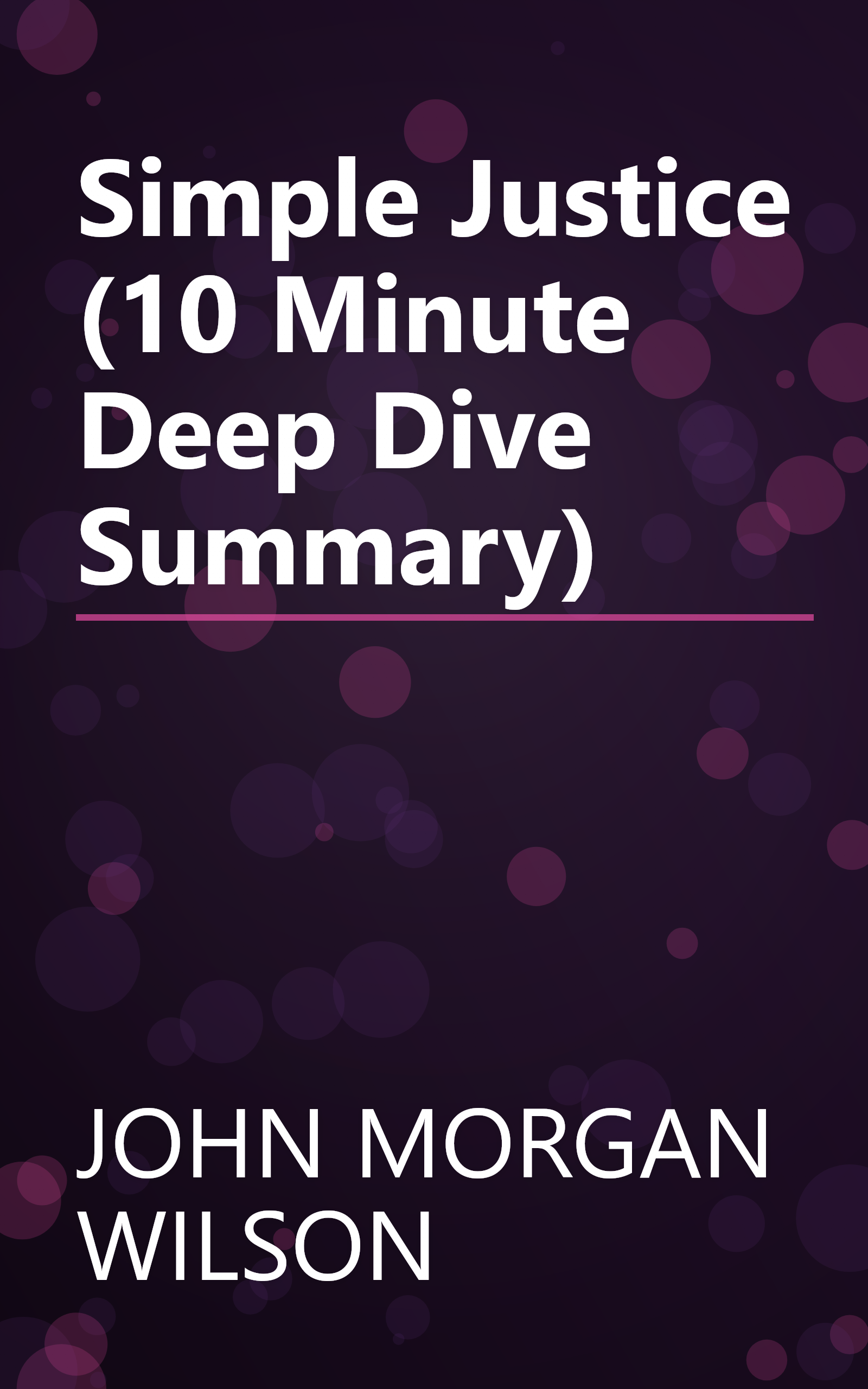 Simple Justice (10 Minute   Deep Dive Summary) book cover