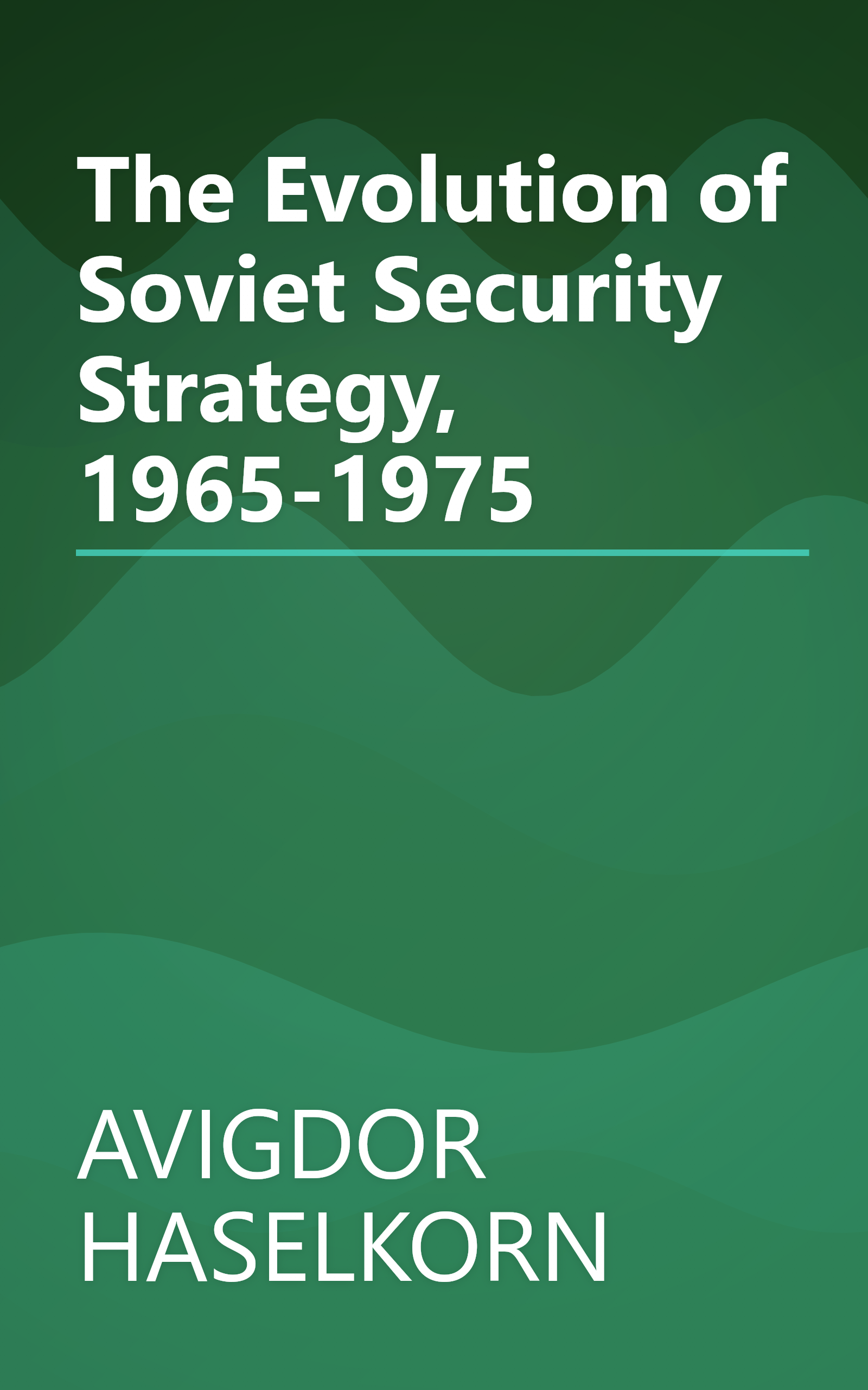 The Evolution of Soviet Security Strategy, 1965-1975 book cover