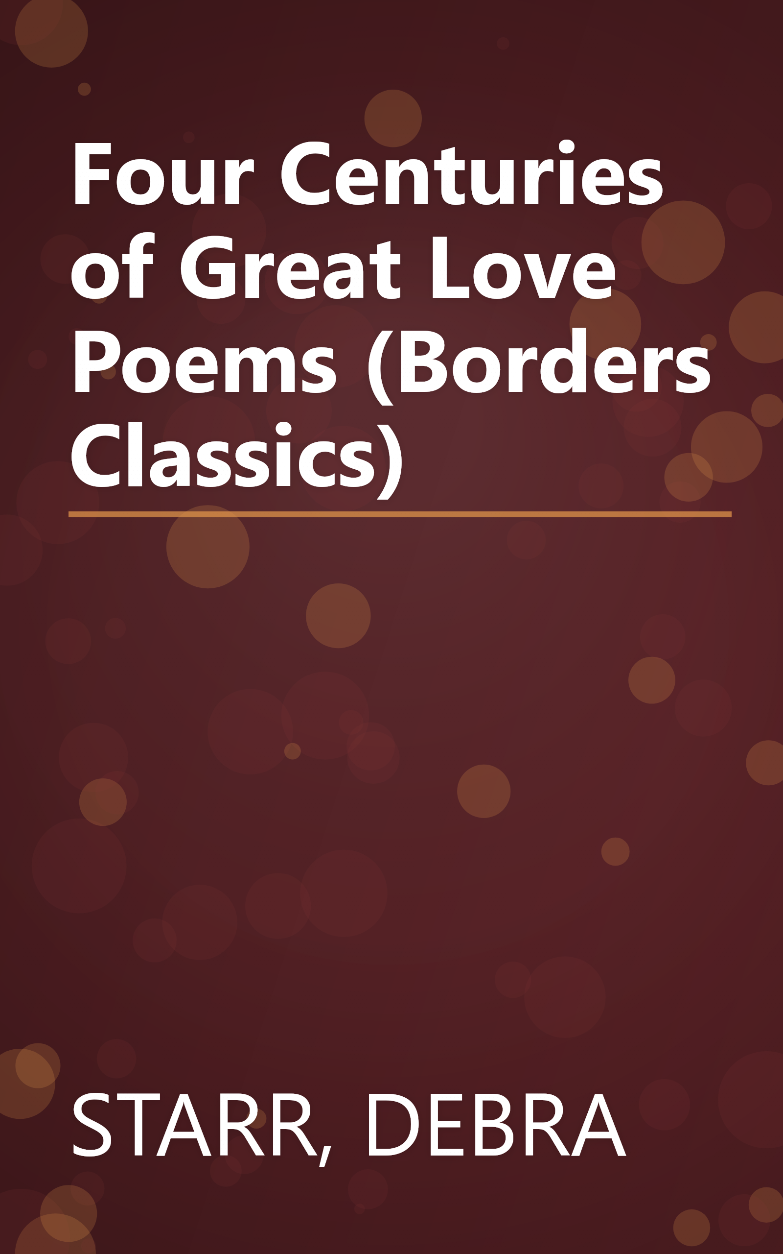 Four Centuries of Great Love Poems (Borders Classics) book cover