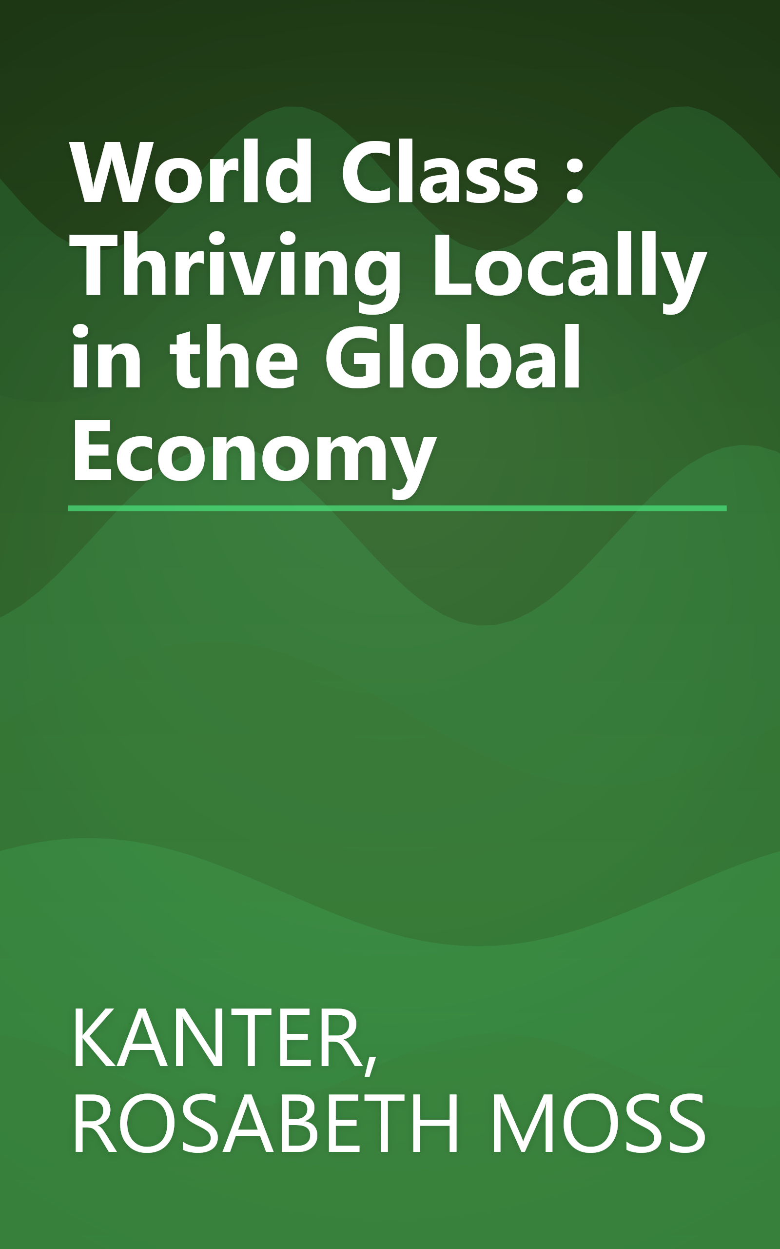 World Class : Thriving Locally in the Global Economy book cover