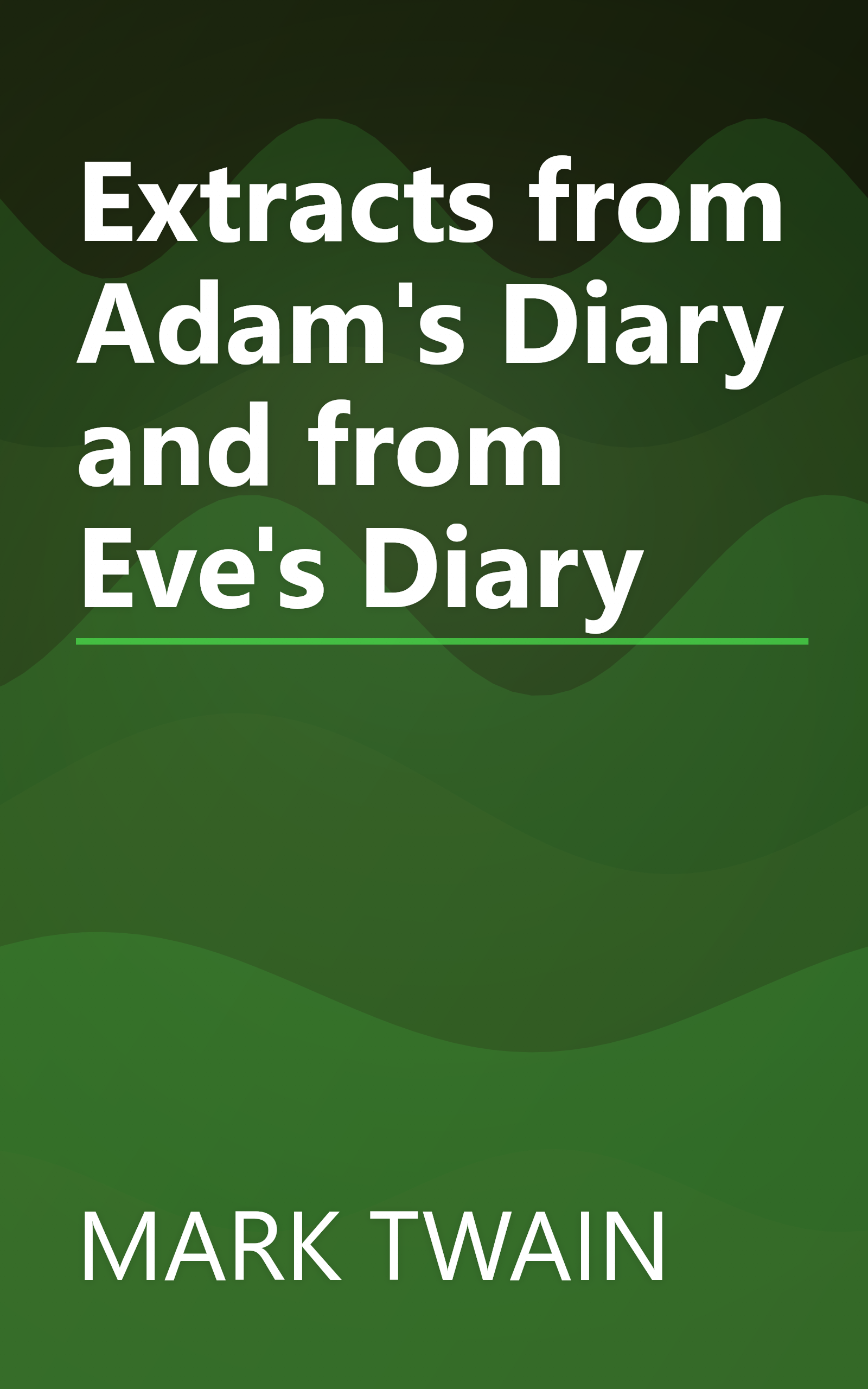 Extracts from Adam's Diary and from Eve's Diary book cover