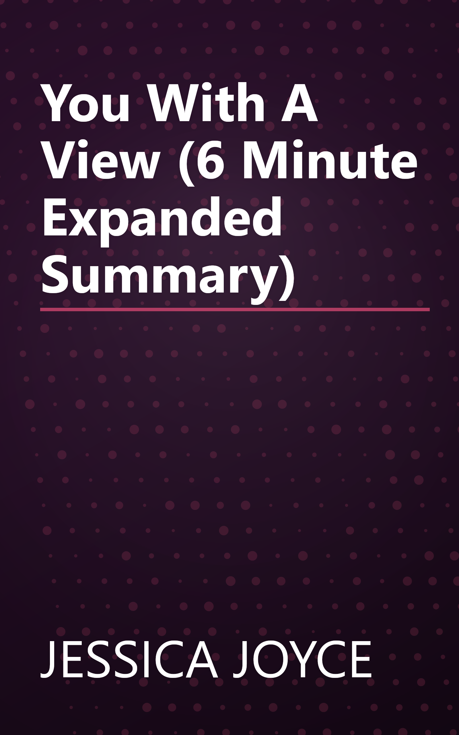 You  With A View (6 Minute   Expanded Summary) book cover