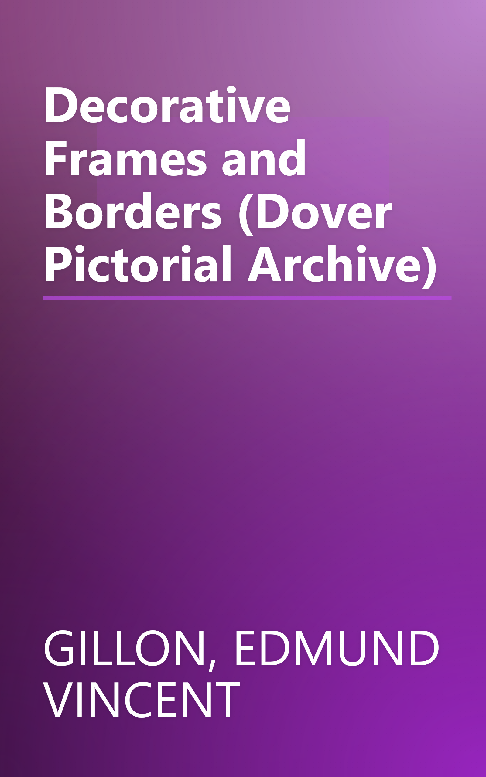 Decorative Frames and Borders (Dover Pictorial Archive) book cover