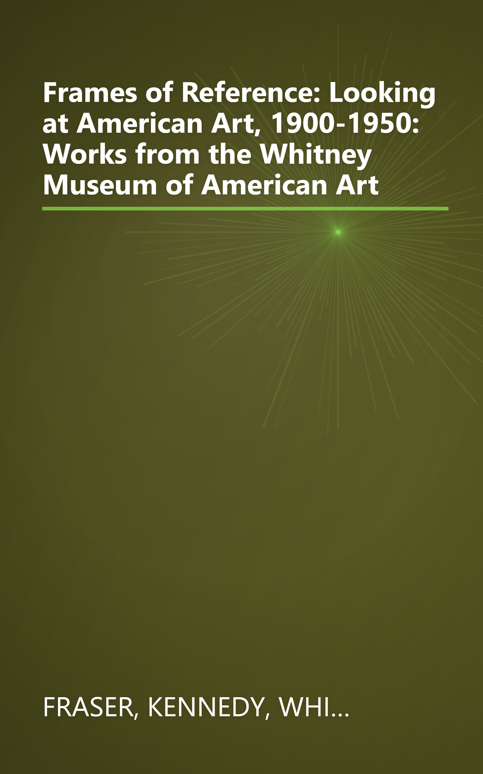 Frames of Reference: Looking at American Art, 1900-1950: Works from the Whitney Museum of American Art book cover