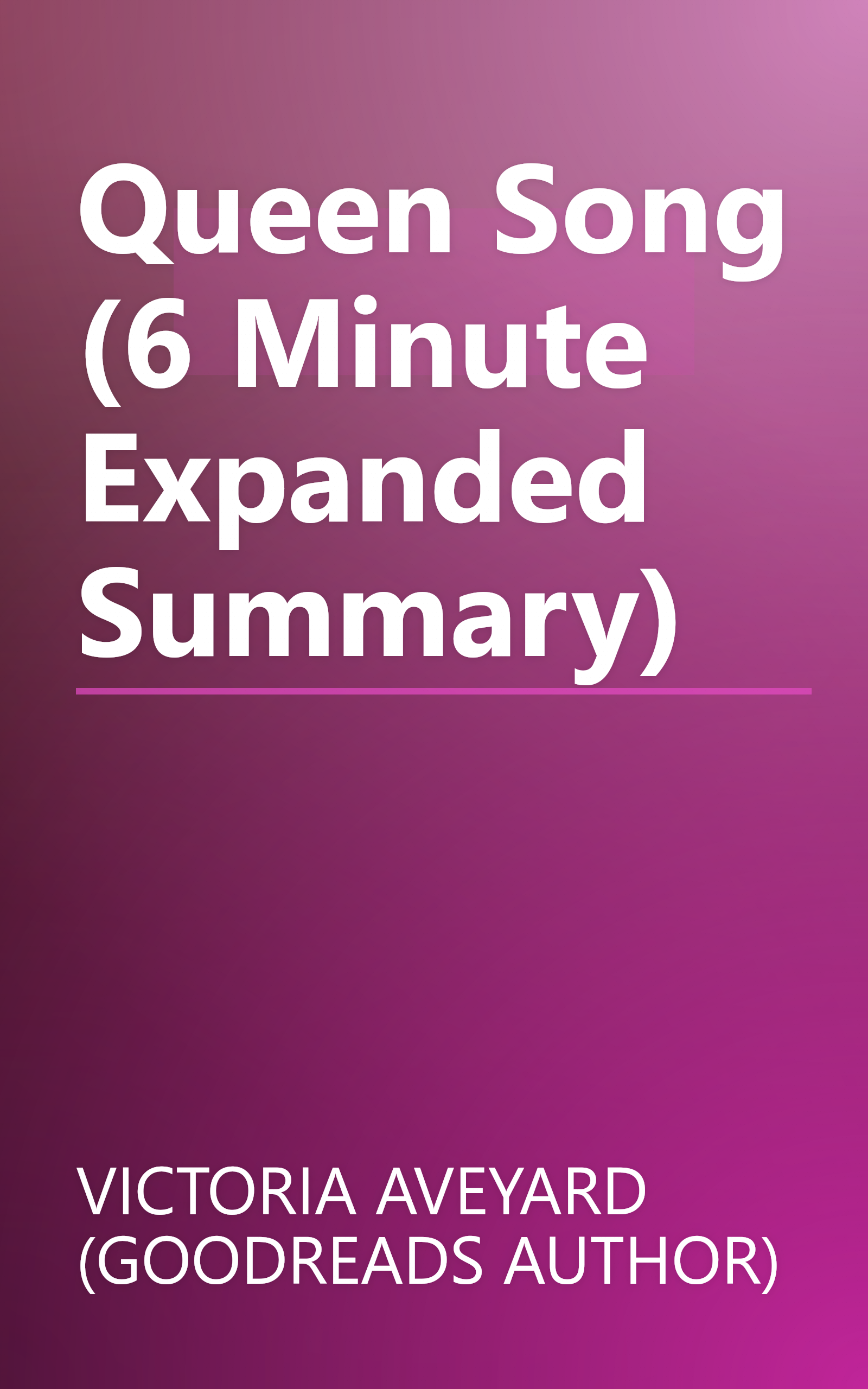 Queen Song (6 Minute   Expanded Summary) book cover