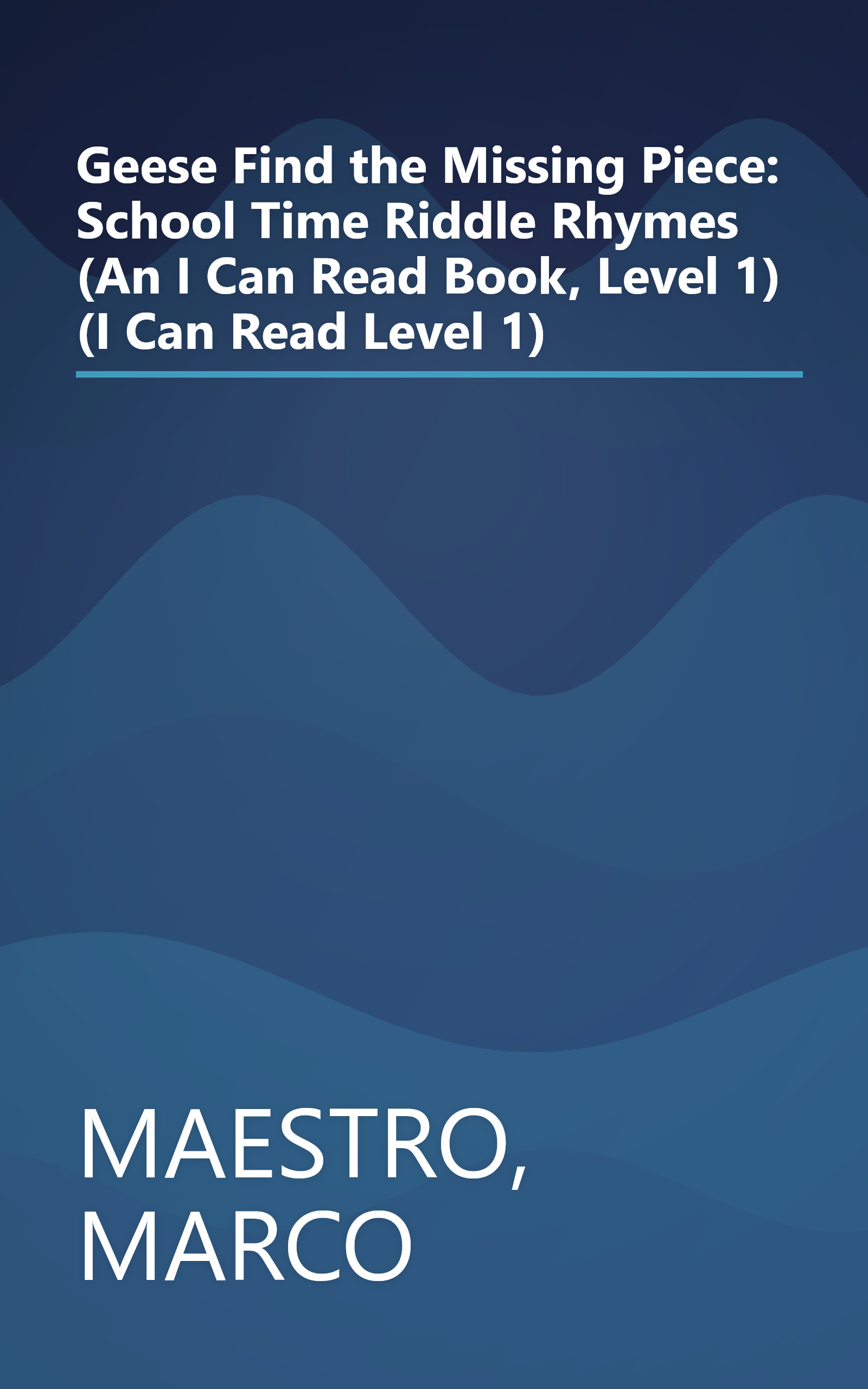 Geese Find the Missing Piece: School Time Riddle Rhymes (An I Can Read Book, Level 1) (I Can Read Level 1) book cover