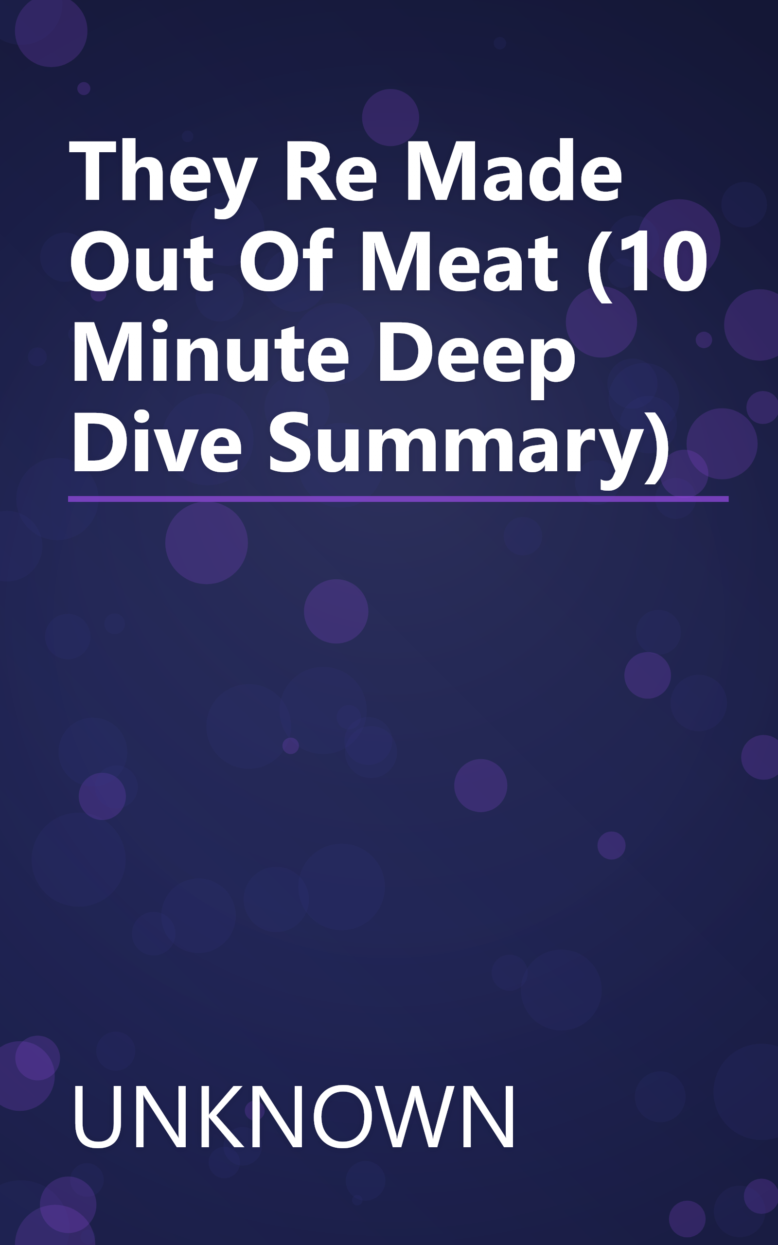 They Re Made Out Of Meat (10 Minute   Deep Dive Summary) book cover