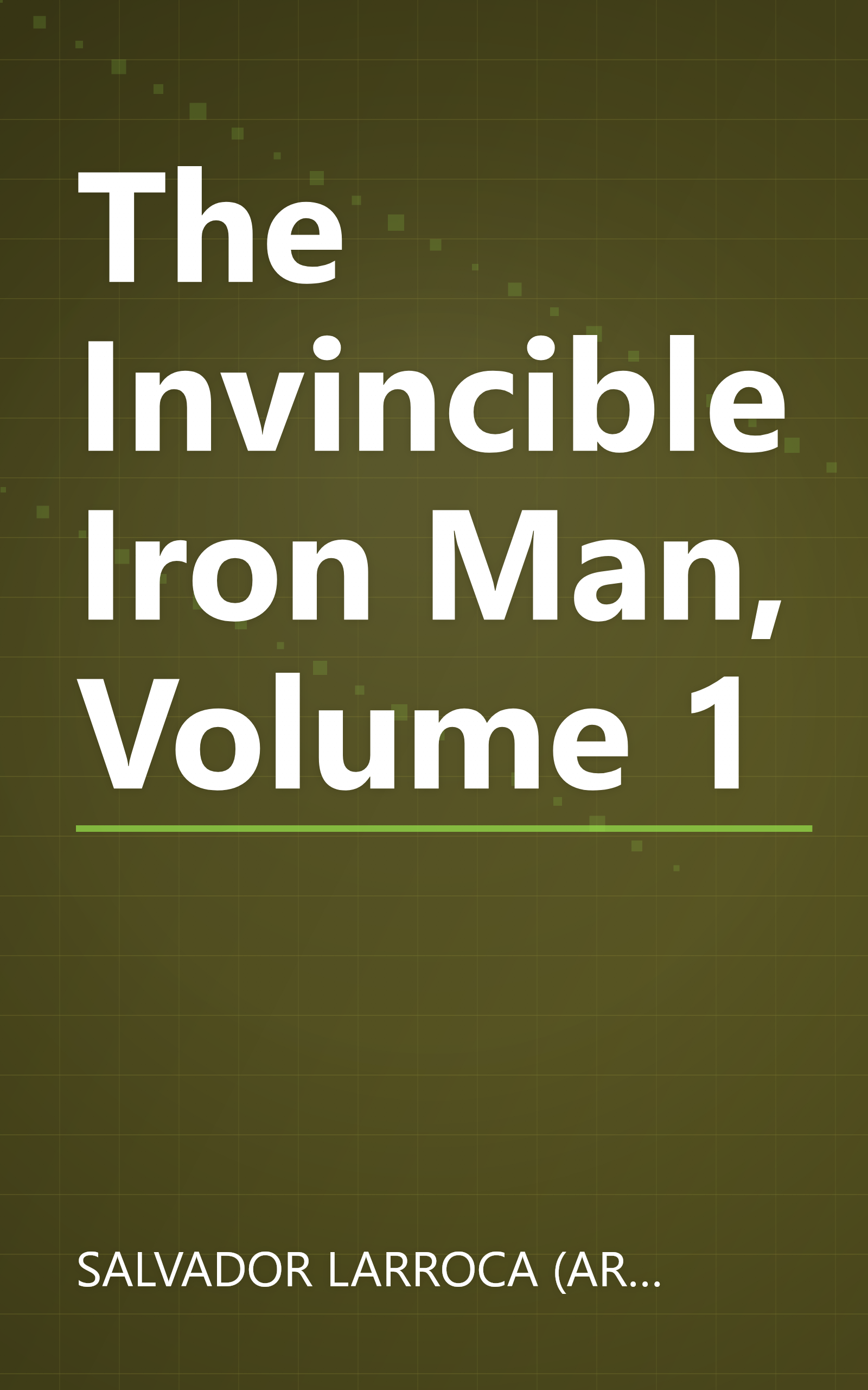 The Invincible Iron Man, Volume 1 book cover