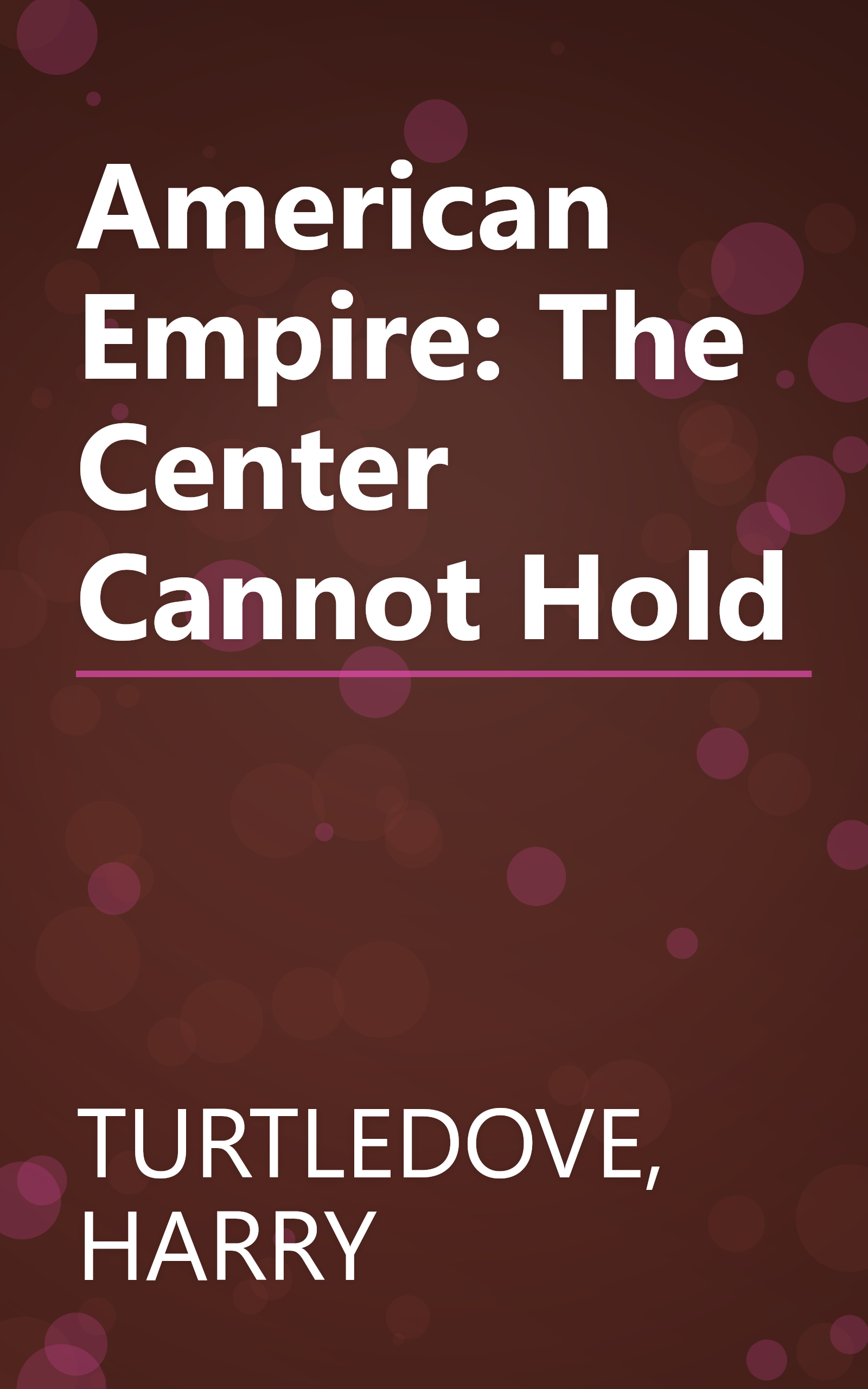 American Empire: The Center Cannot Hold book cover