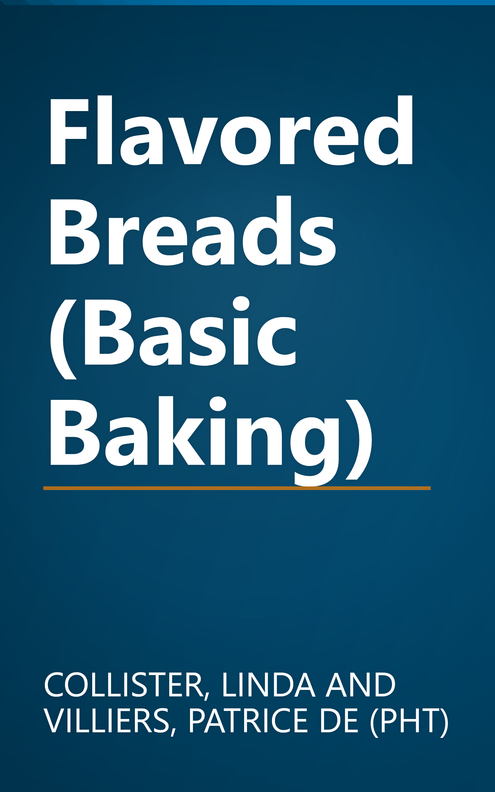 Flavored Breads (Basic Baking) book cover