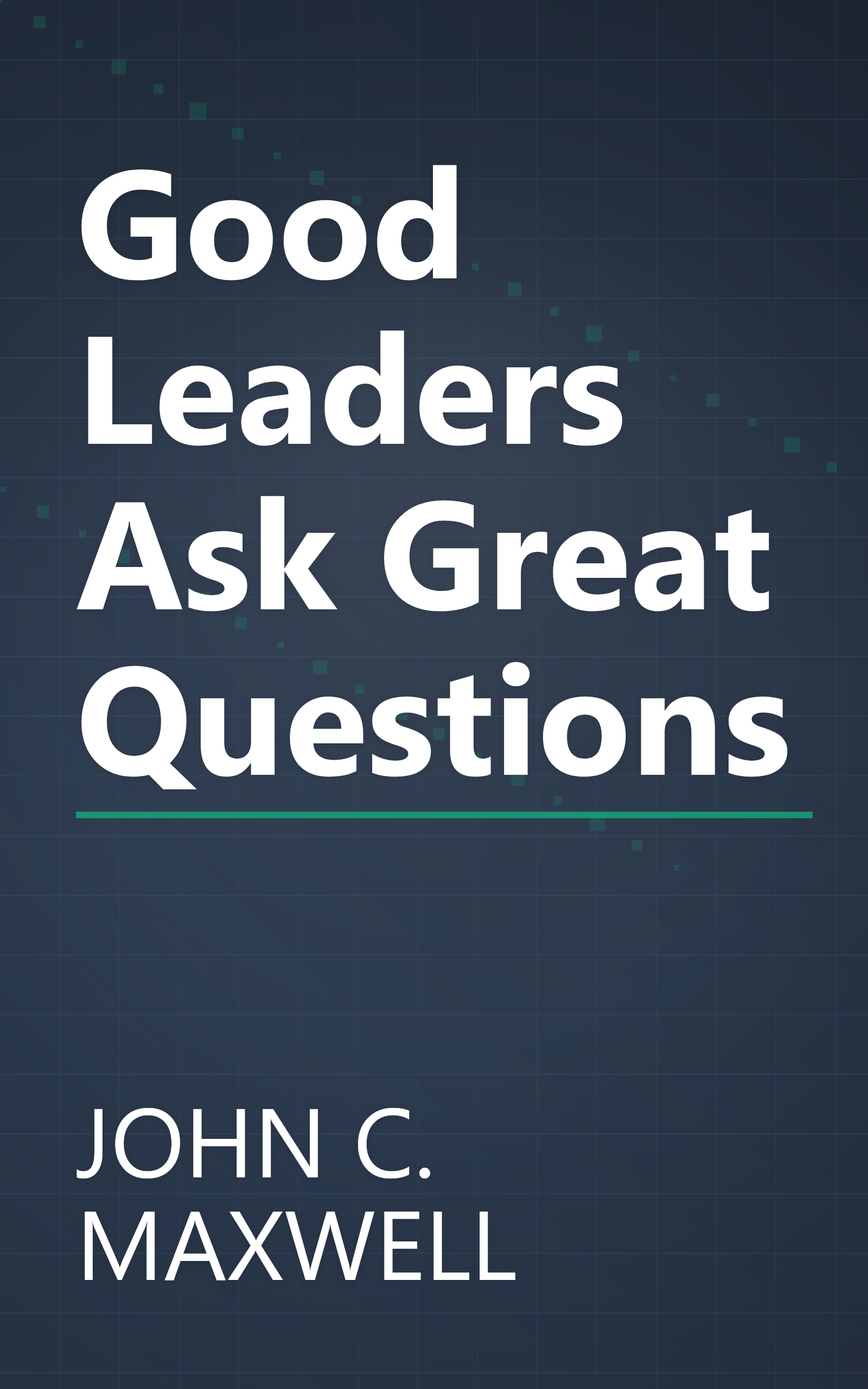 Good Leaders Ask Great Questions book cover