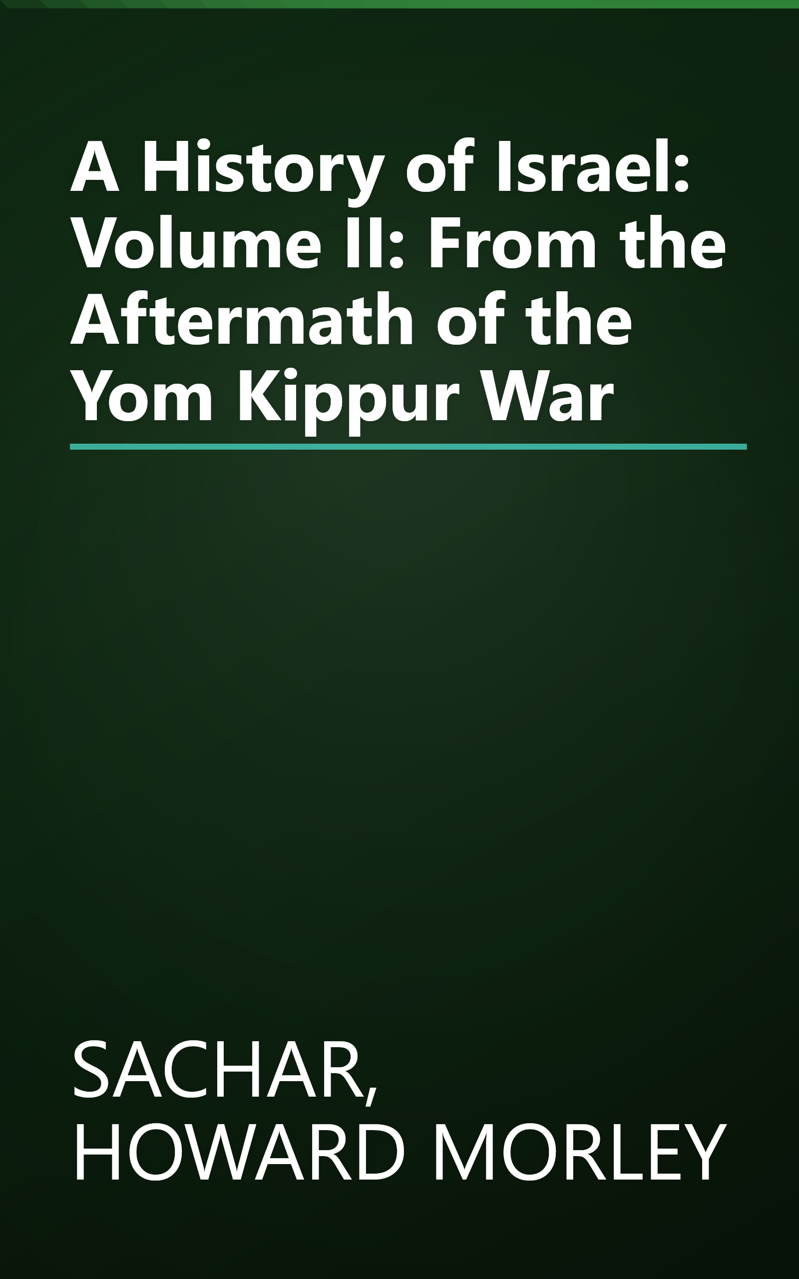 A History of Israel: Volume II: From the Aftermath of the Yom Kippur War book cover