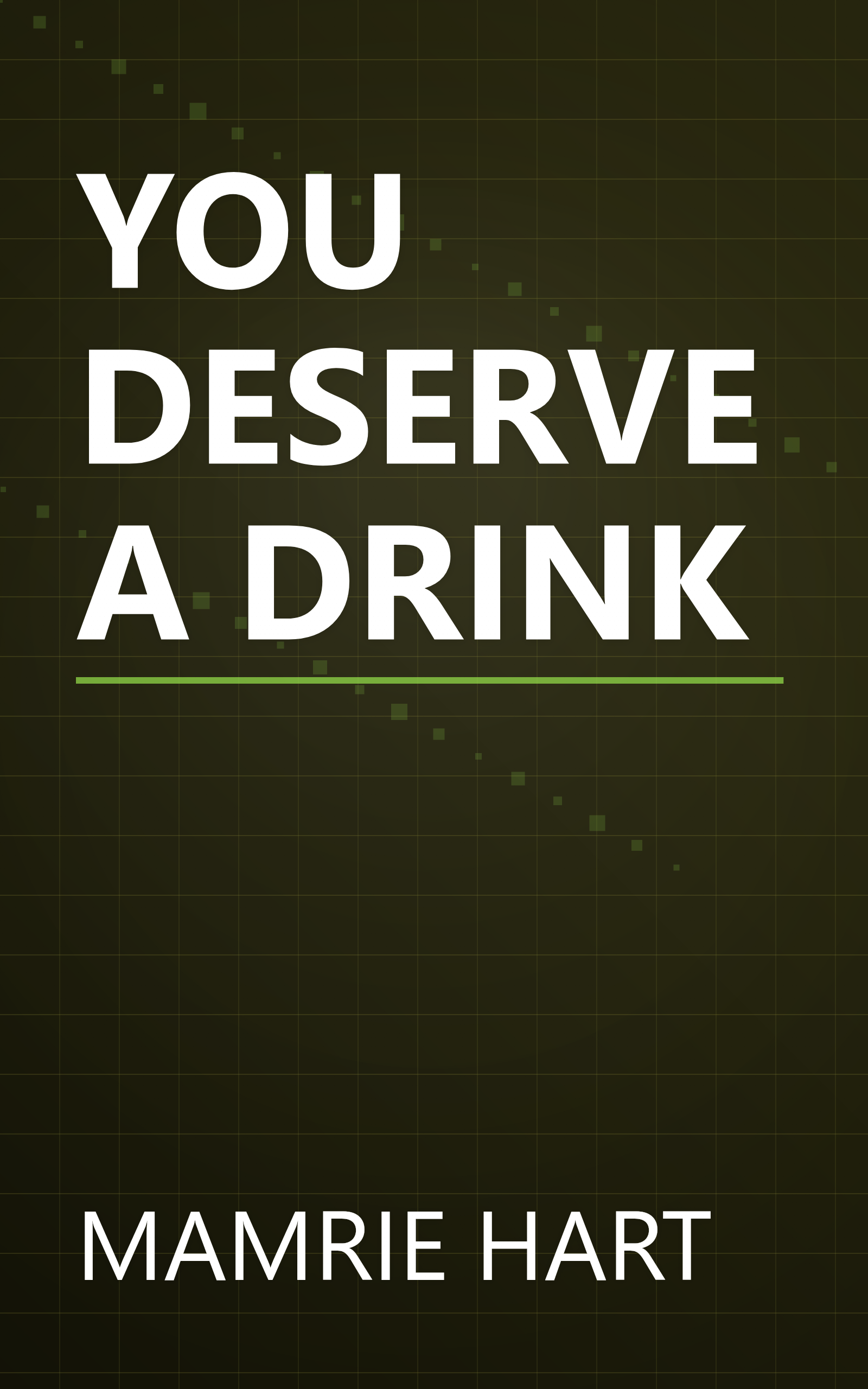 YOU DESERVE A DRINK book cover