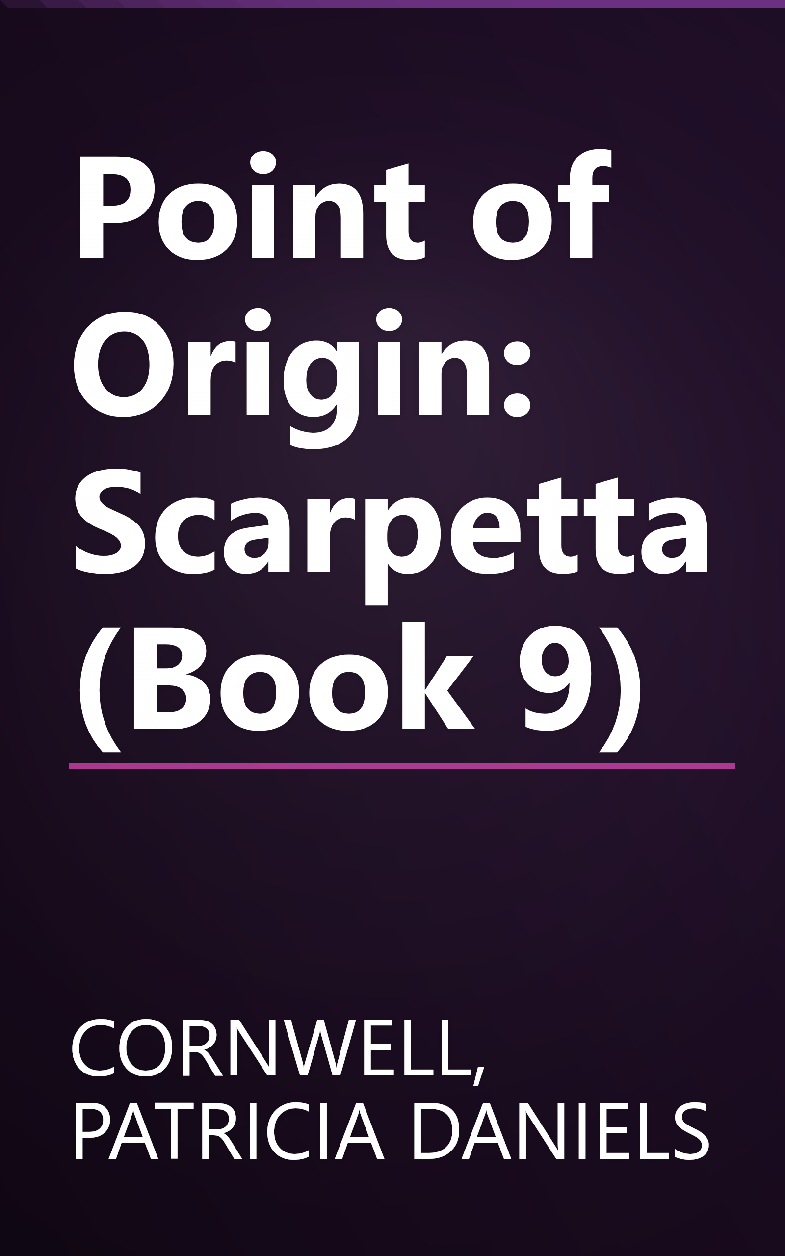 Point of Origin: Scarpetta (Book 9) book cover