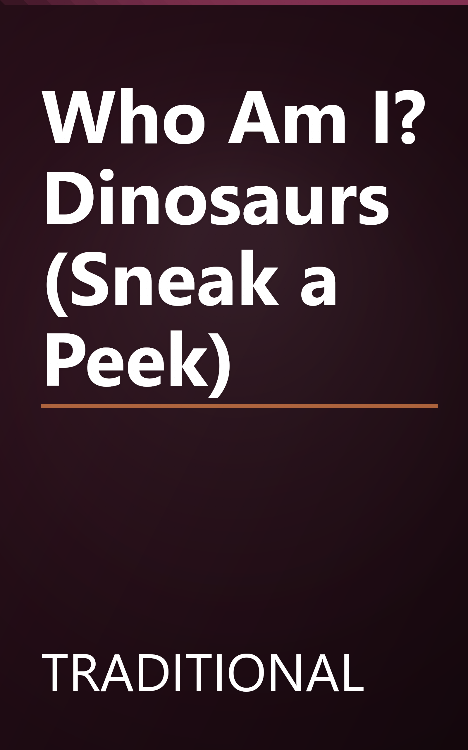 Who Am I? Dinosaurs (Sneak a Peek) book cover