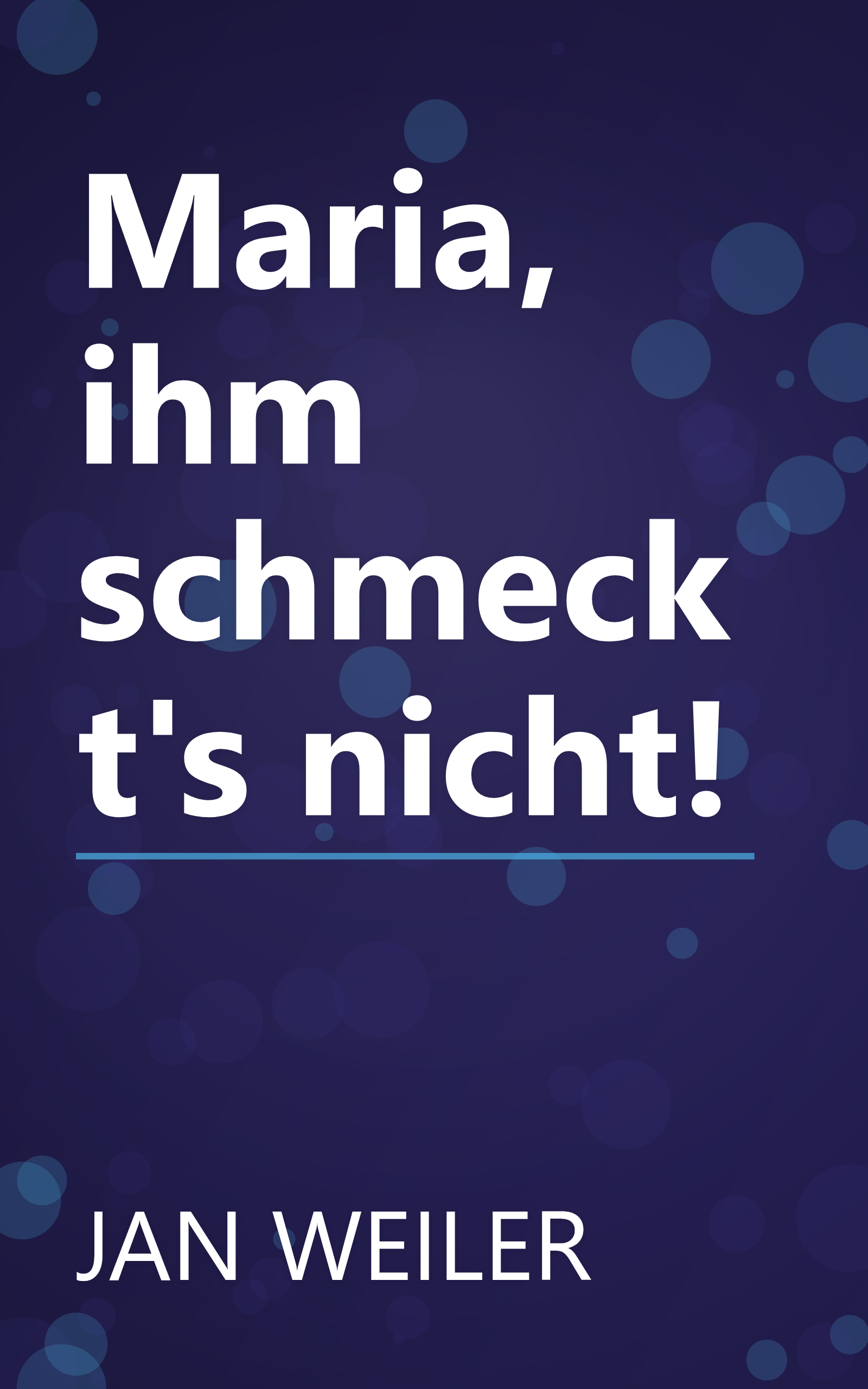 Maria, ihm schmeckt's nicht! book cover