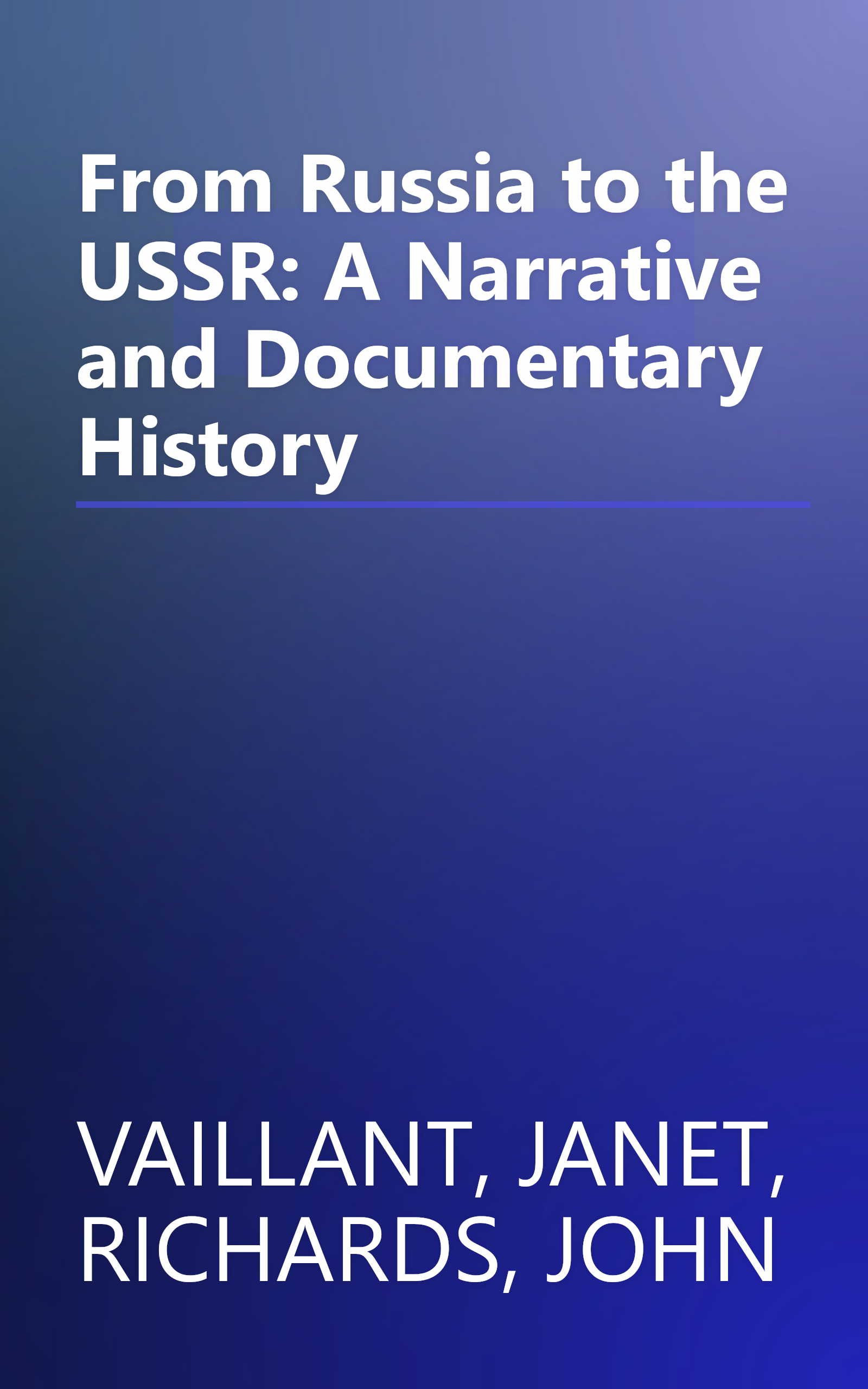 From Russia to the USSR: A Narrative and Documentary History book cover