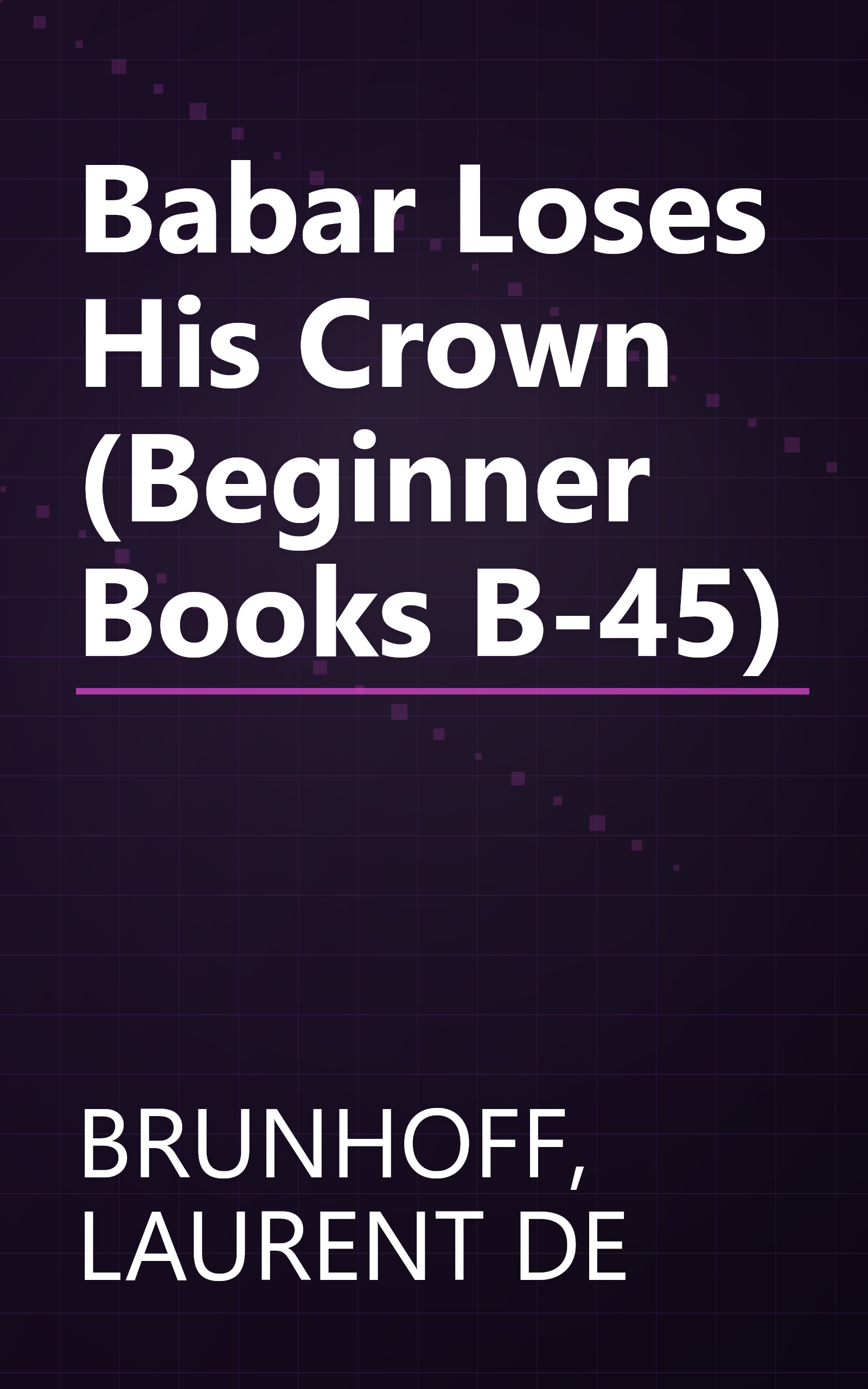 Babar Loses His Crown (Beginner Books B-45) book cover