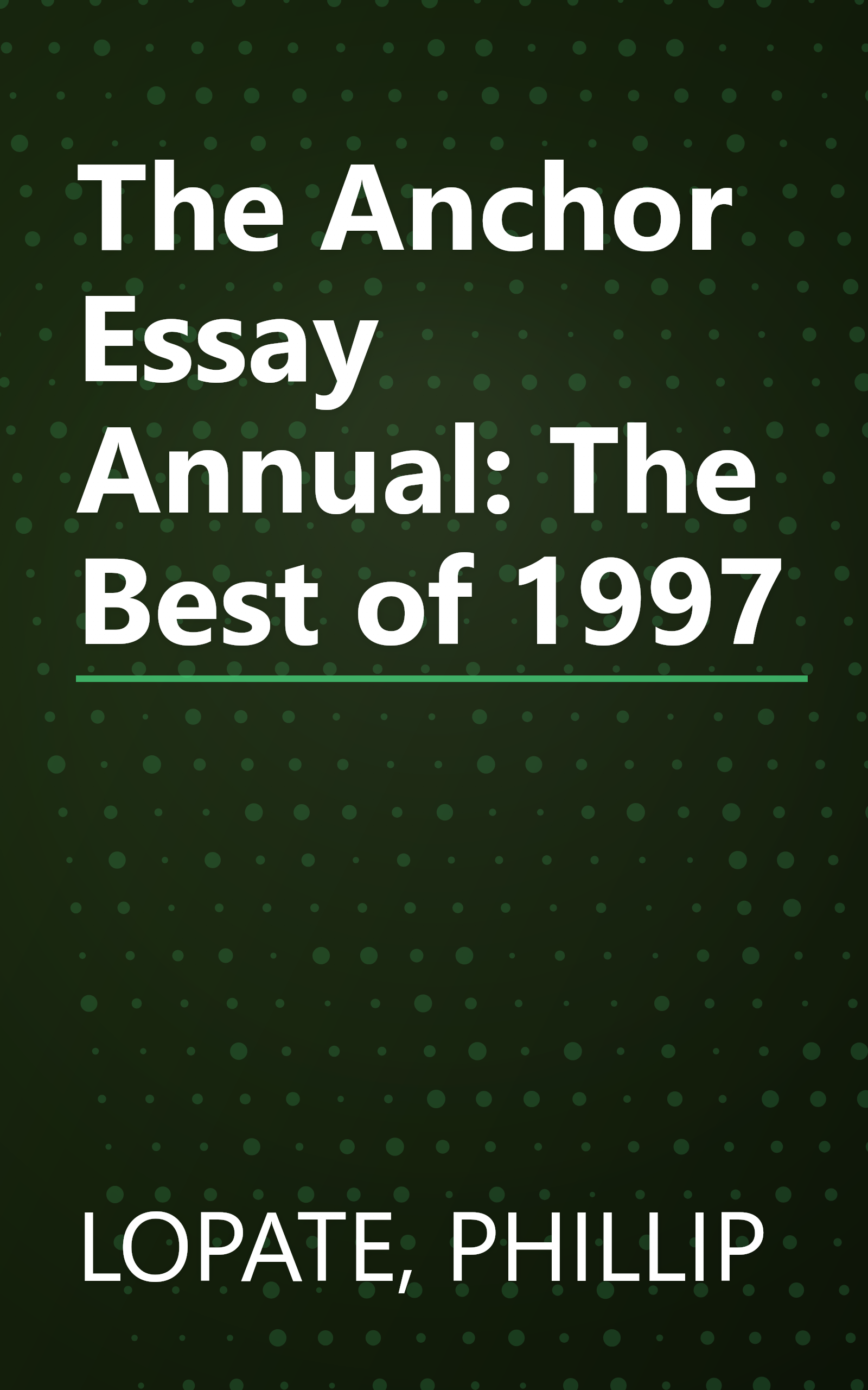 The Anchor Essay Annual: The Best of 1997 book cover